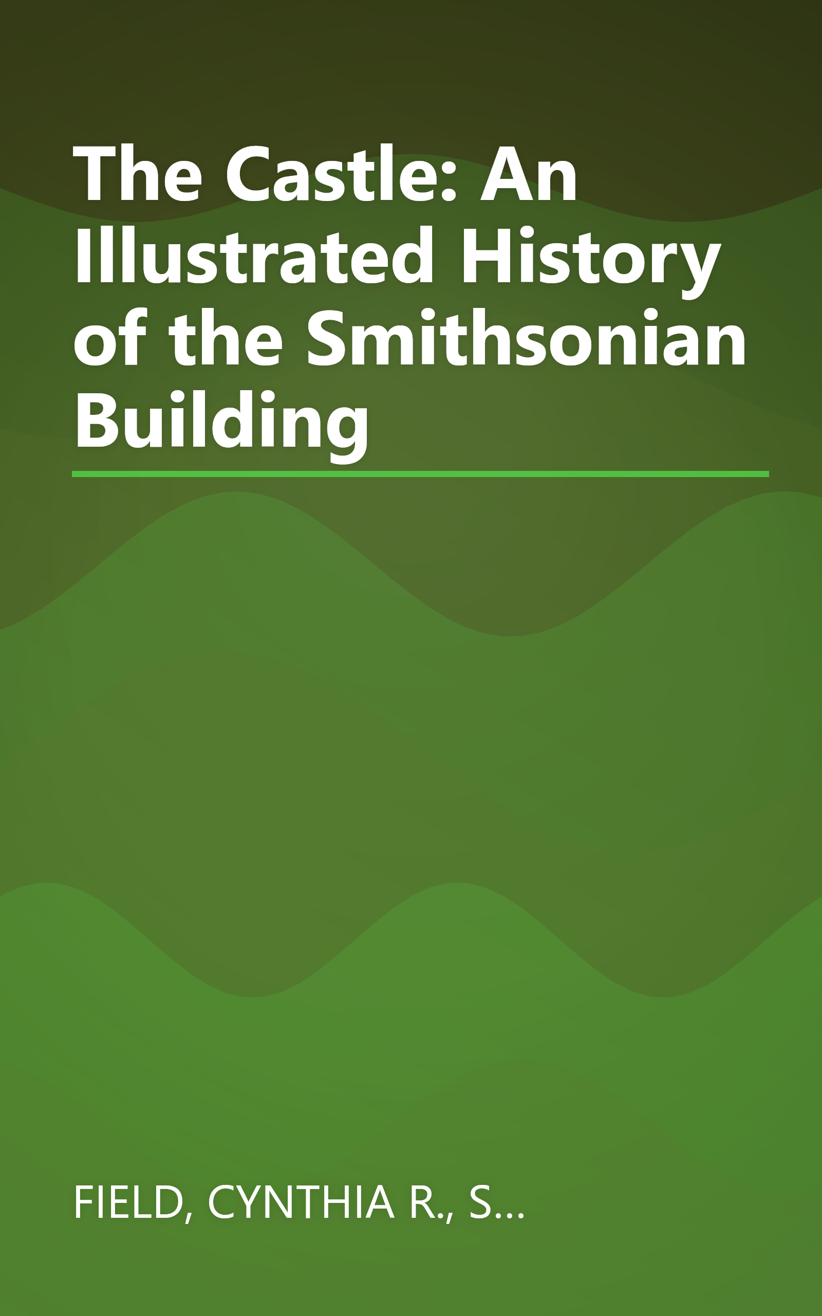The Castle: An Illustrated History of the Smithsonian Building book cover