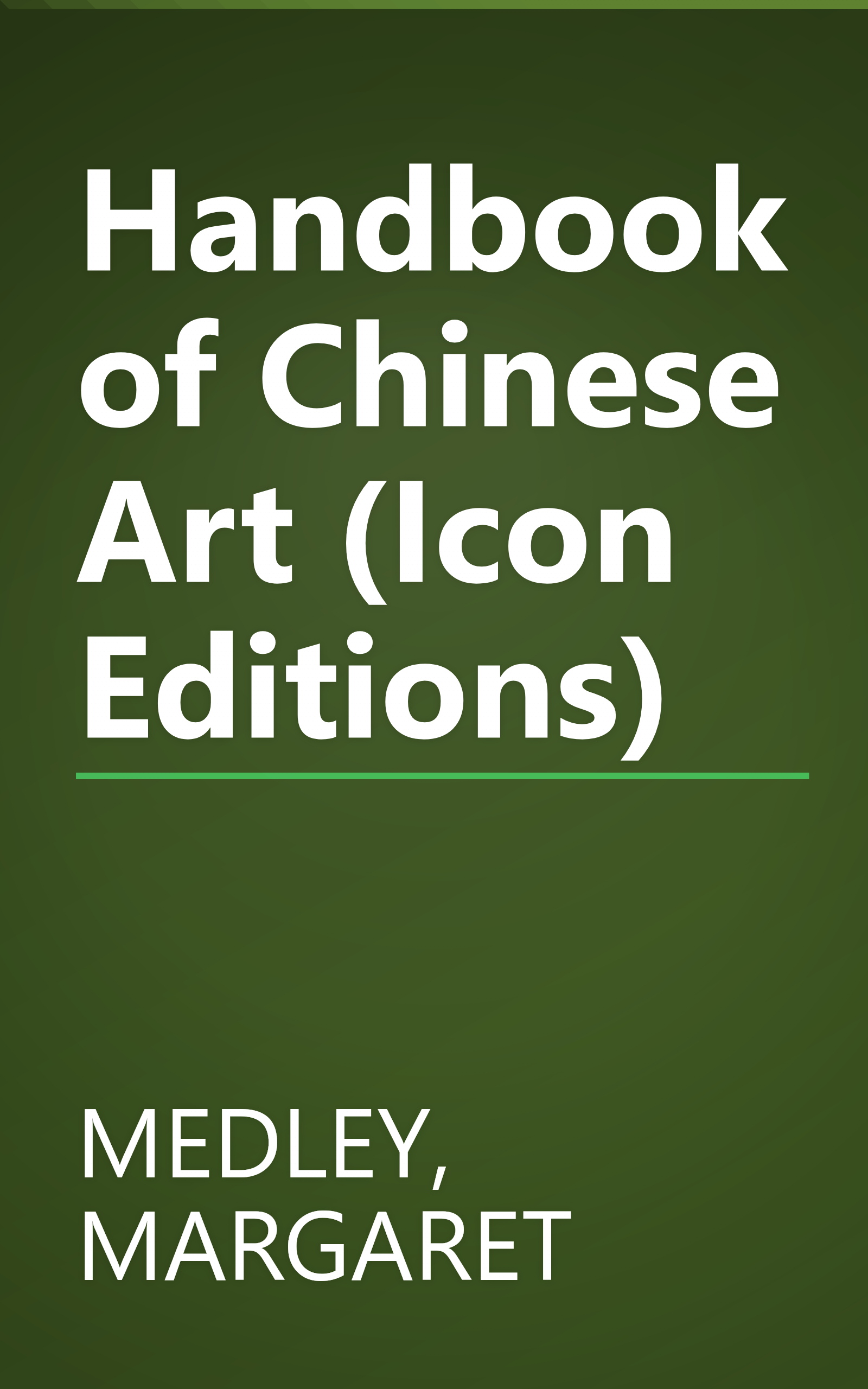 Handbook of Chinese Art (Icon Editions) book cover