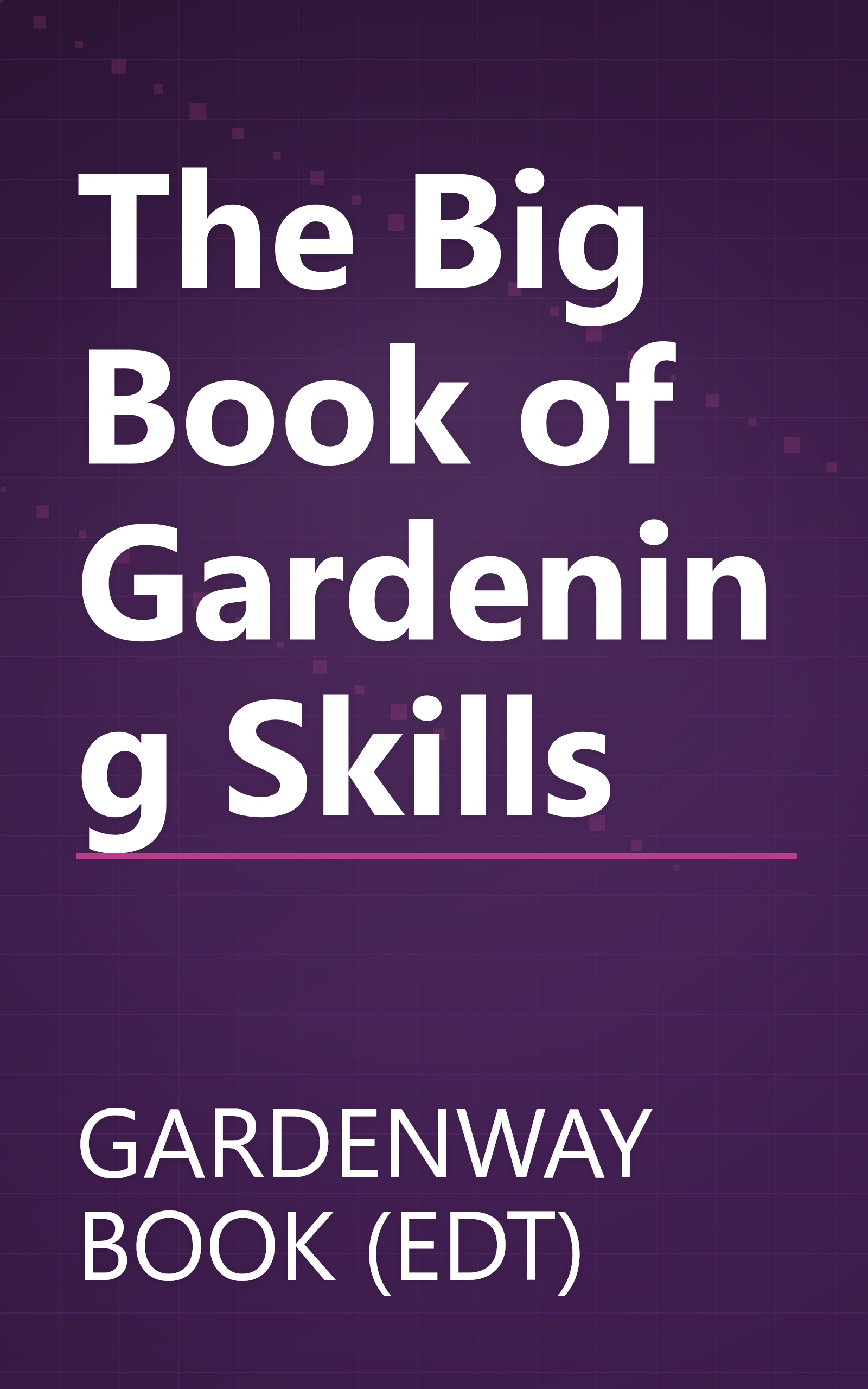 The Big Book of Gardening Skills book cover
