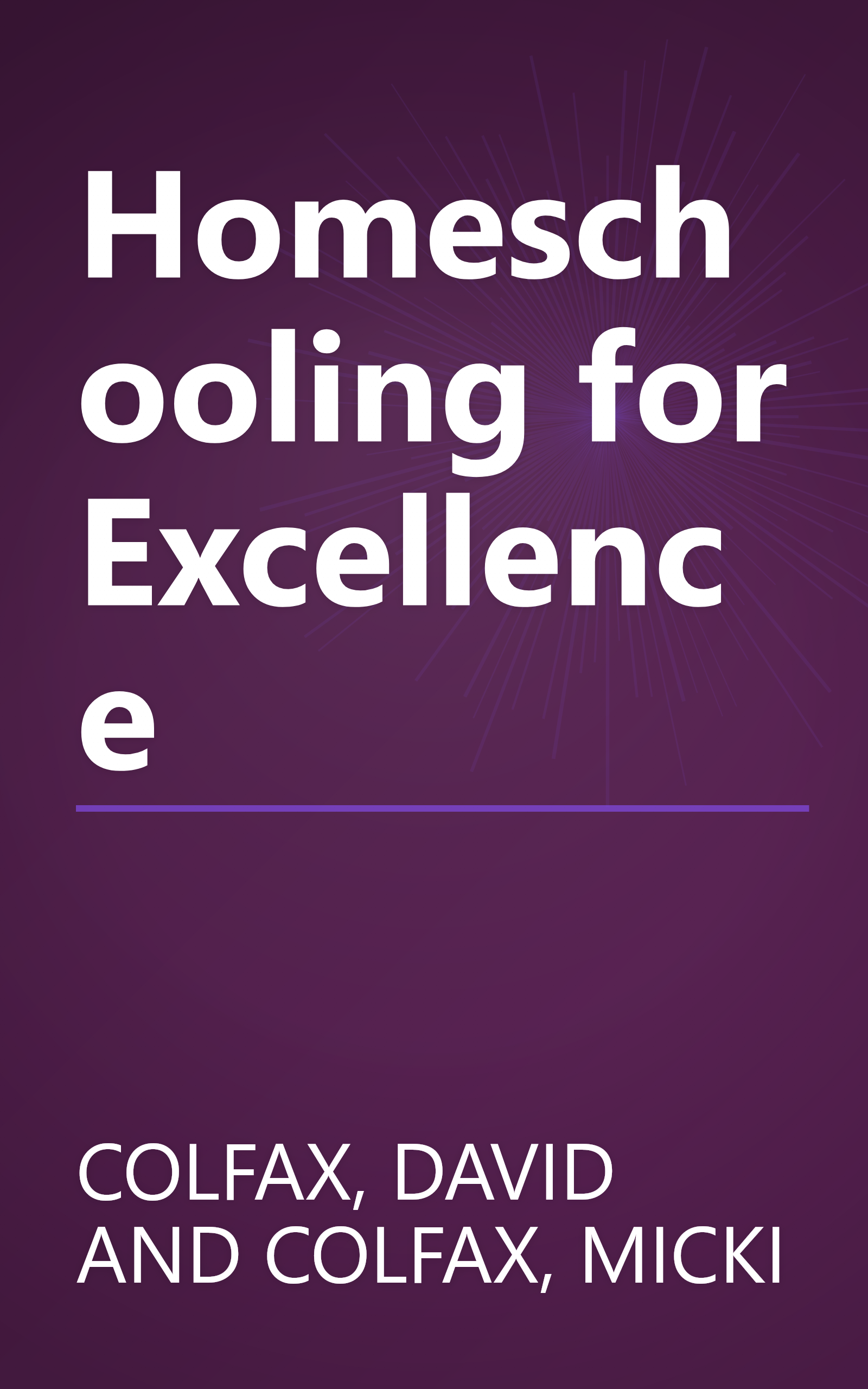 Homeschooling for Excellence book cover