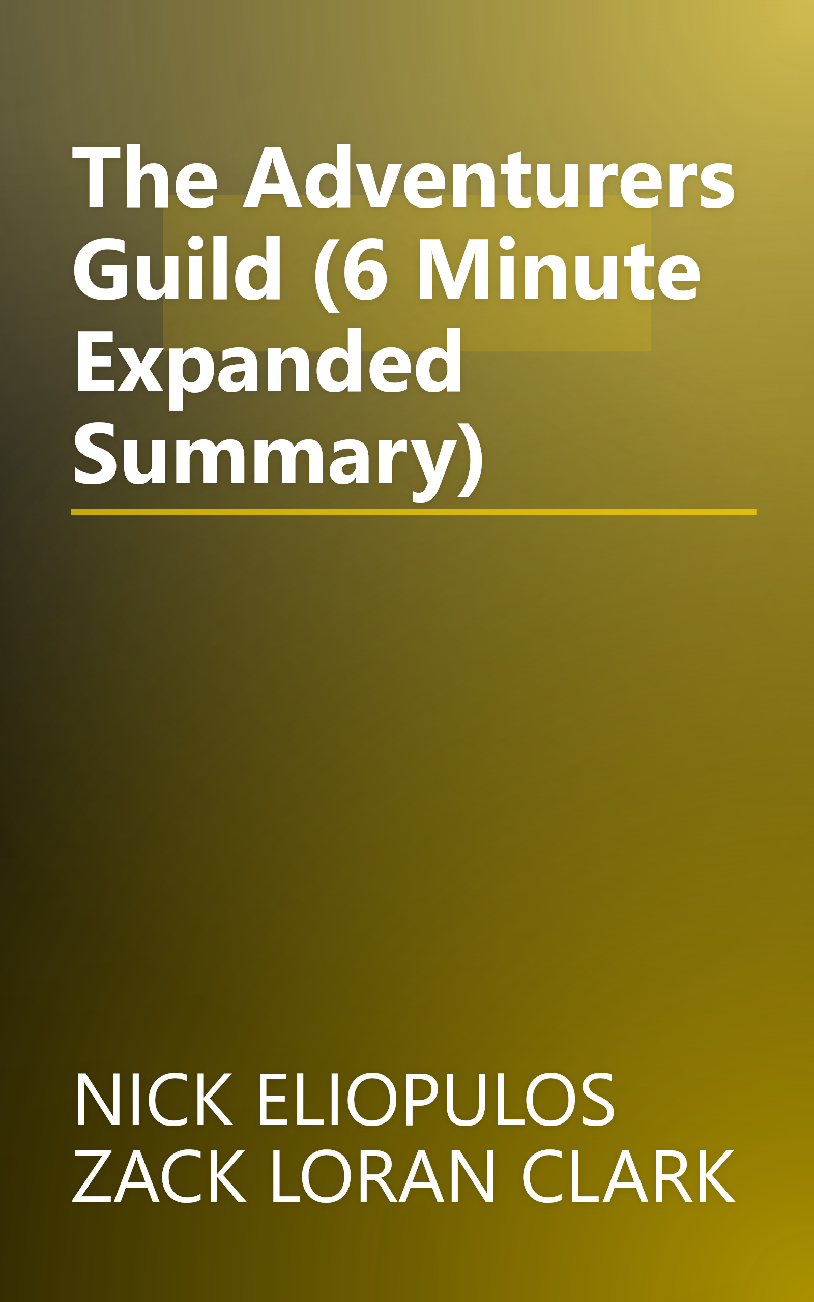 The Adventurers Guild (6 Minute   Expanded Summary) book cover
