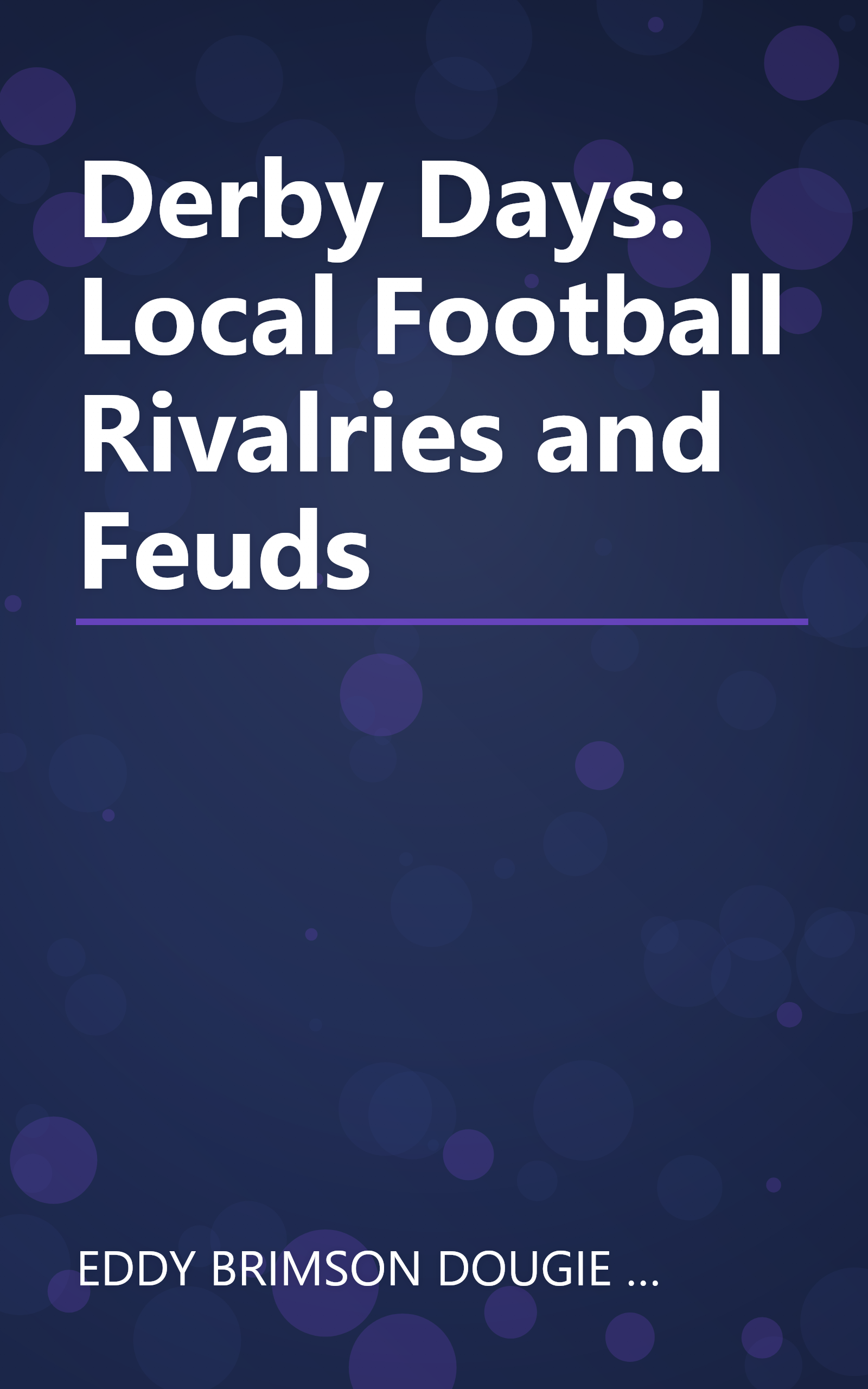 Derby Days: Local Football Rivalries and Feuds book cover