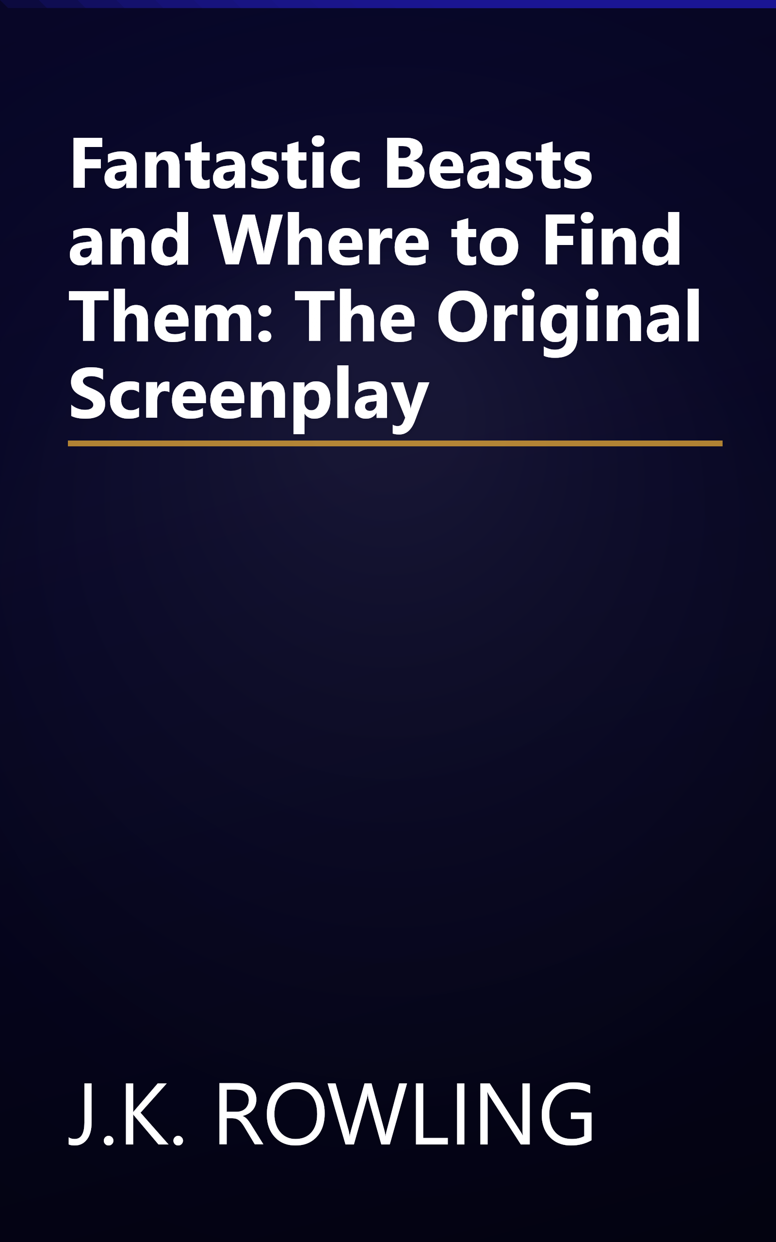 Fantastic Beasts and Where to Find Them: The Original Screenplay book cover