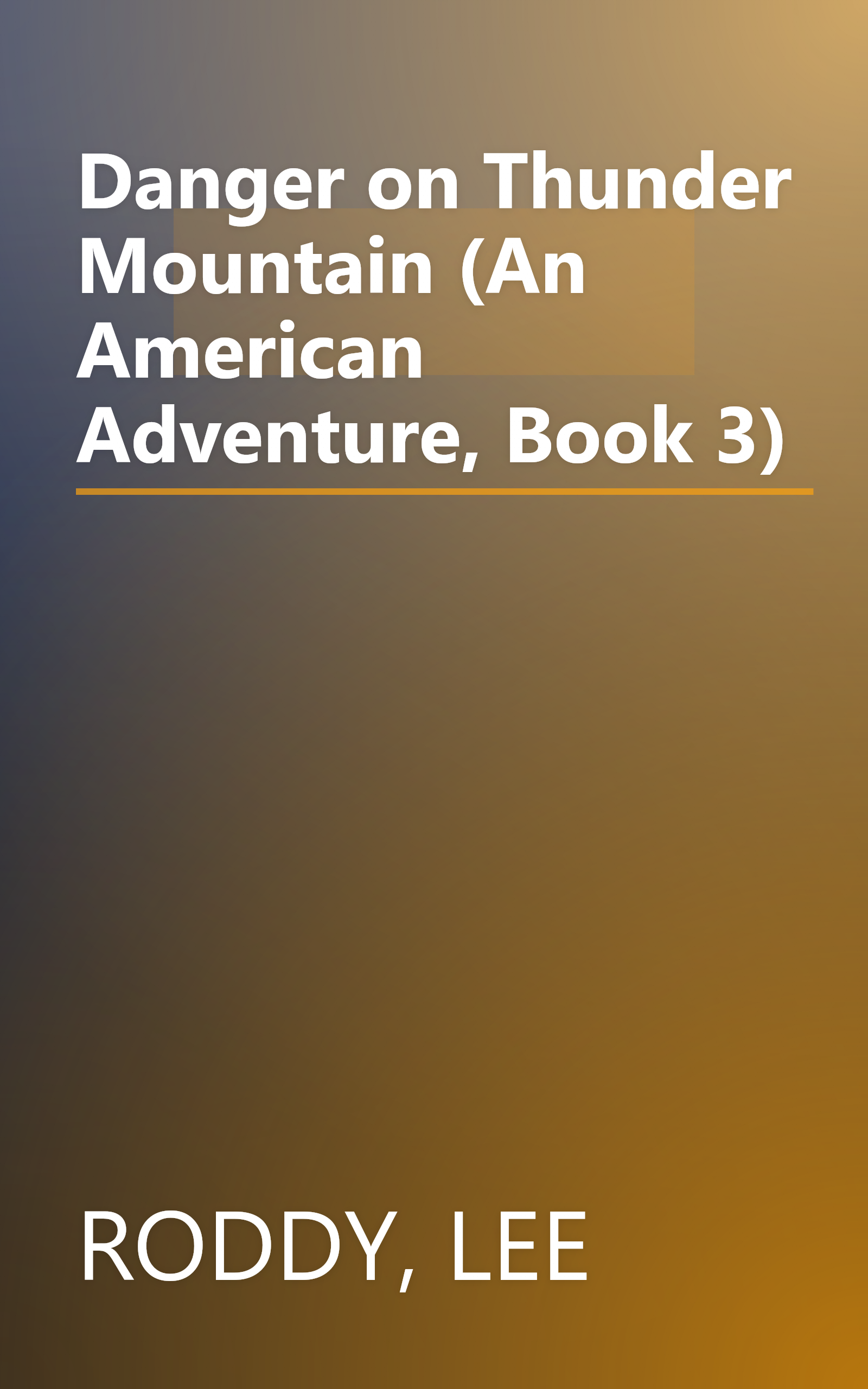 Danger on Thunder Mountain (An American Adventure, Book 3) book cover