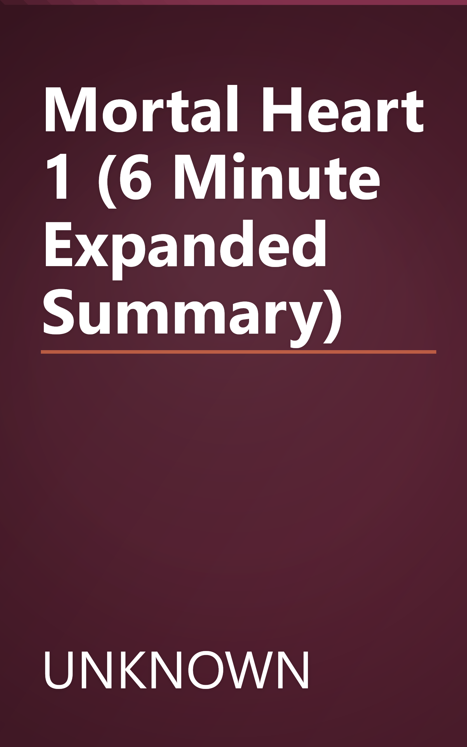 Mortal Heart 1 (6 Minute   Expanded Summary) book cover