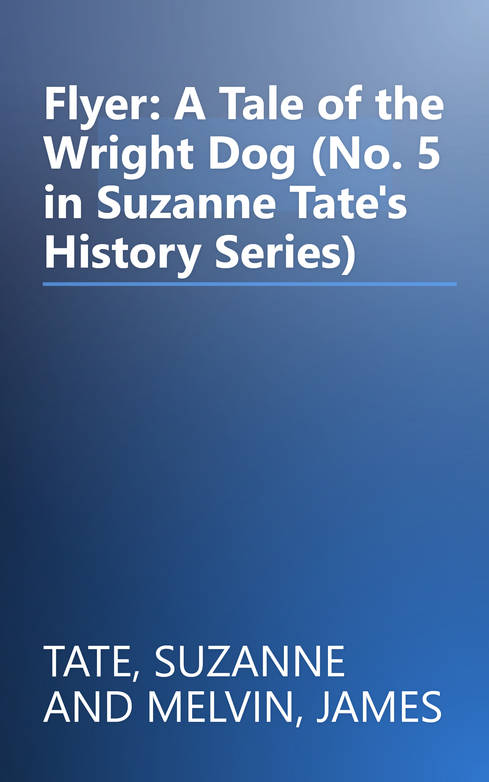 Flyer: A Tale of the Wright Dog (No. 5 in Suzanne Tate's History Series) book cover
