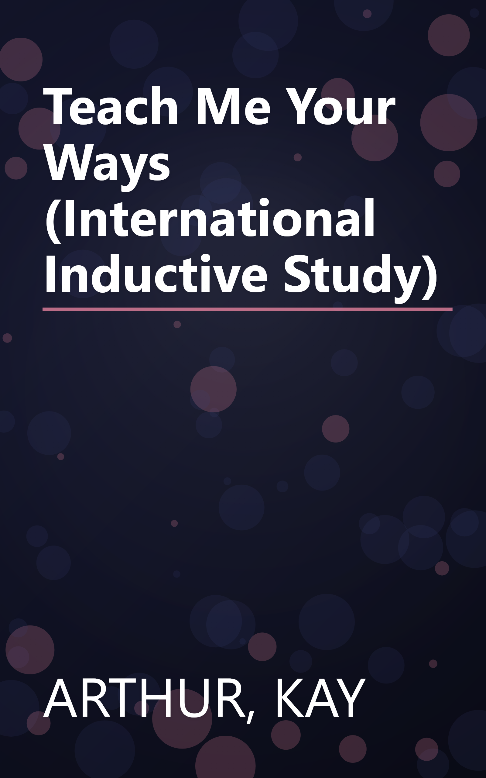 Teach Me Your Ways (International Inductive Study) book cover