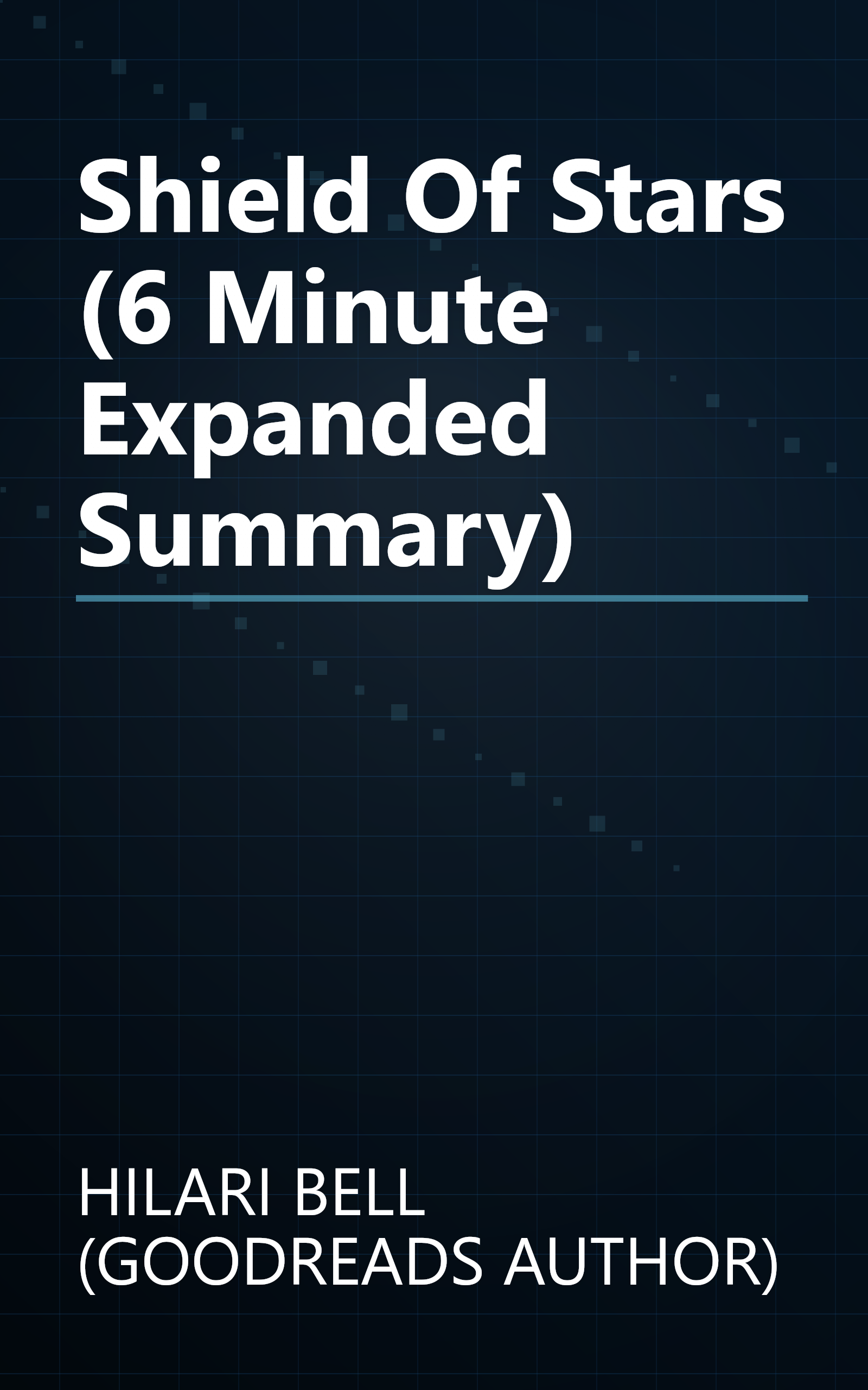 Shield Of Stars (6 Minute   Expanded Summary) book cover