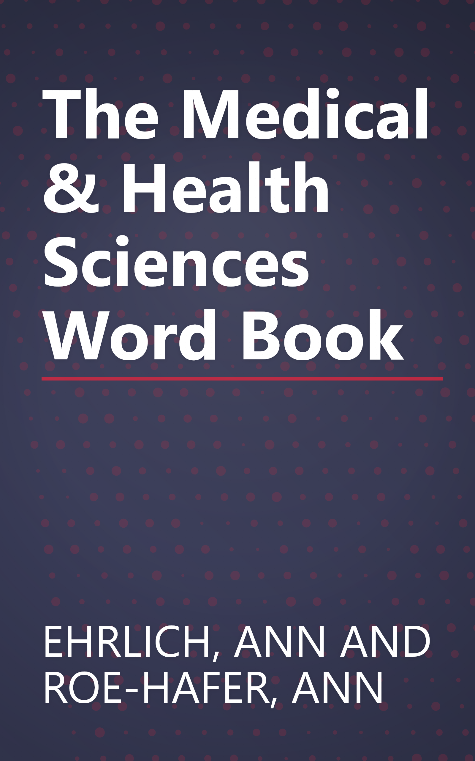 The Medical & Health Sciences Word Book book cover