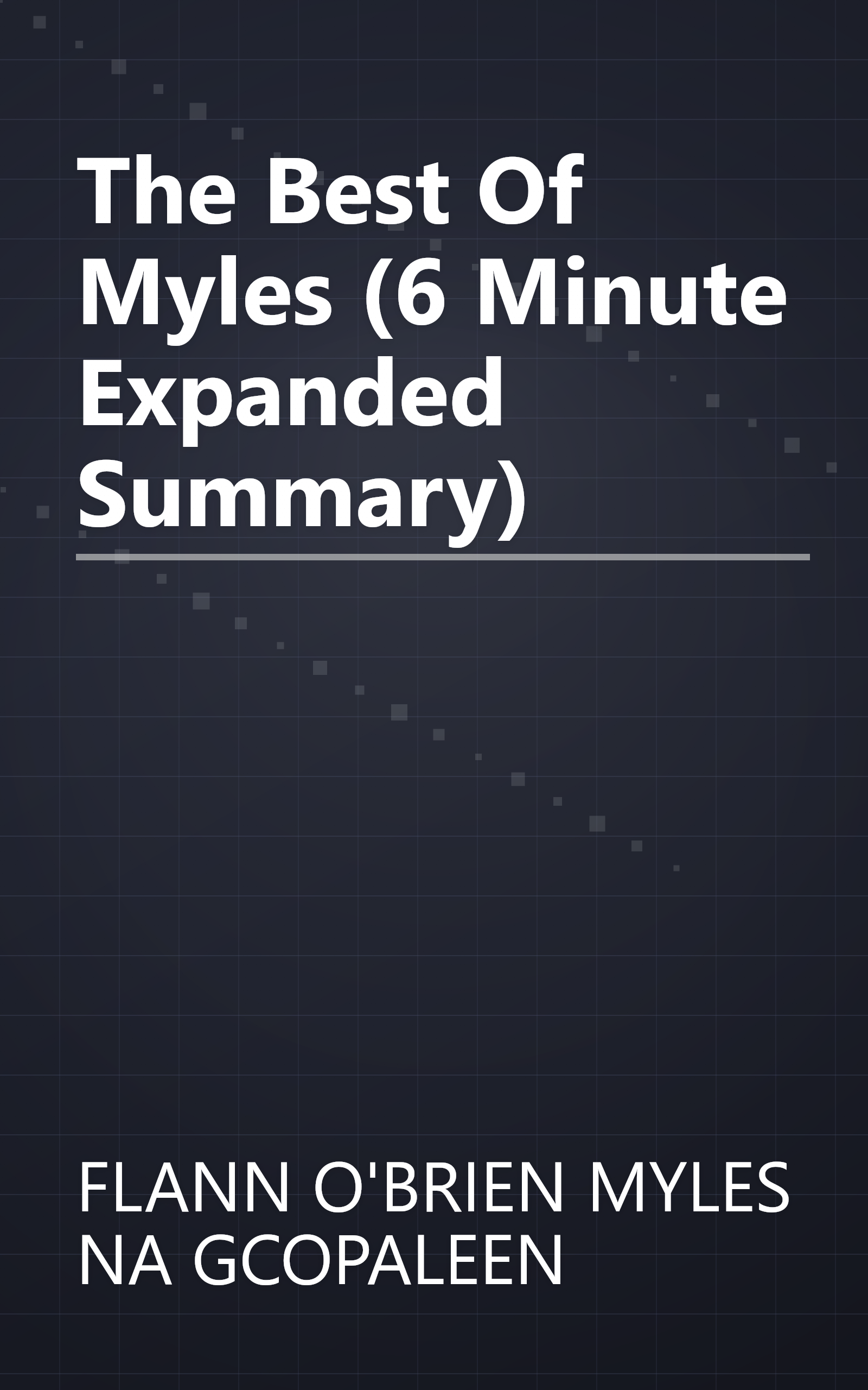 The Best Of Myles (6 Minute   Expanded Summary) book cover