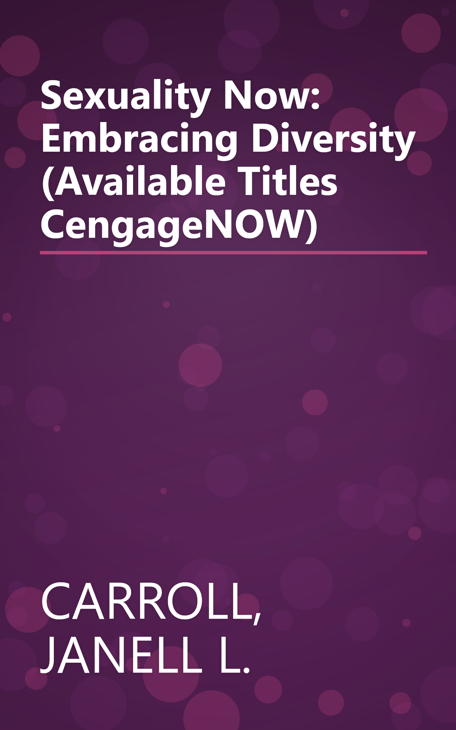 Sexuality Now: Embracing Diversity (Available Titles CengageNOW) book cover