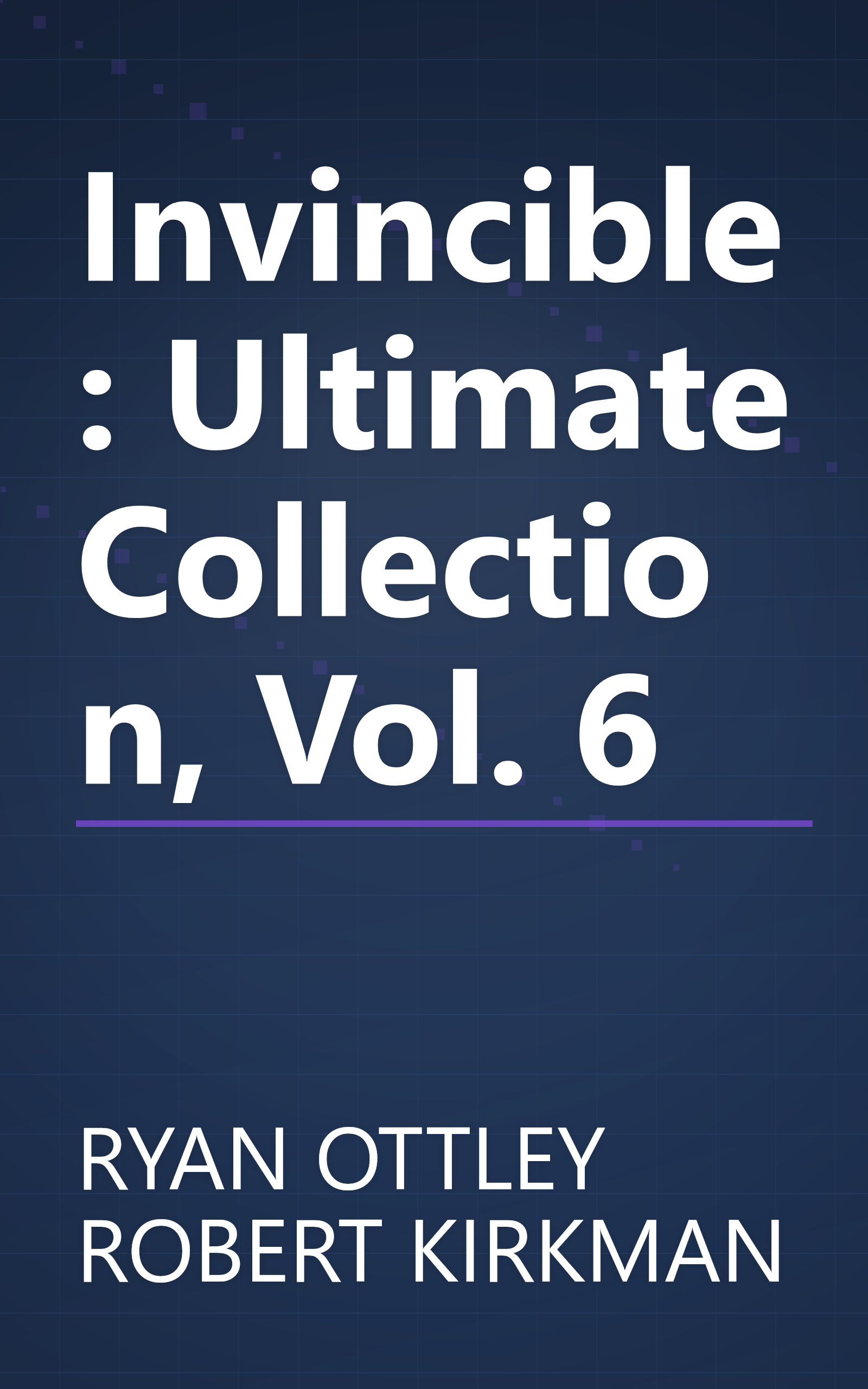 Invincible: Ultimate Collection, Vol. 6 book cover
