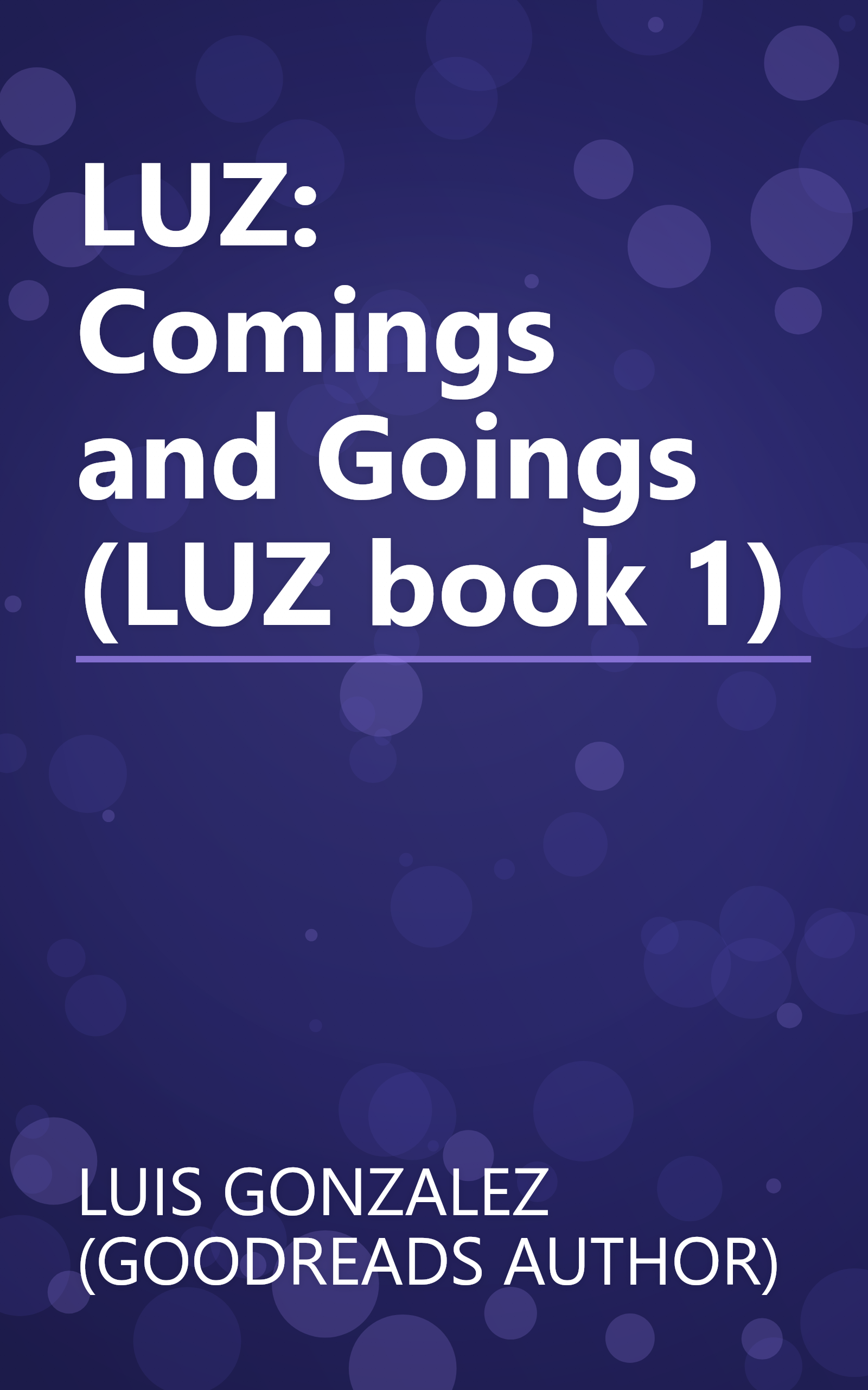 LUZ: Comings and Goings (LUZ book 1) book cover