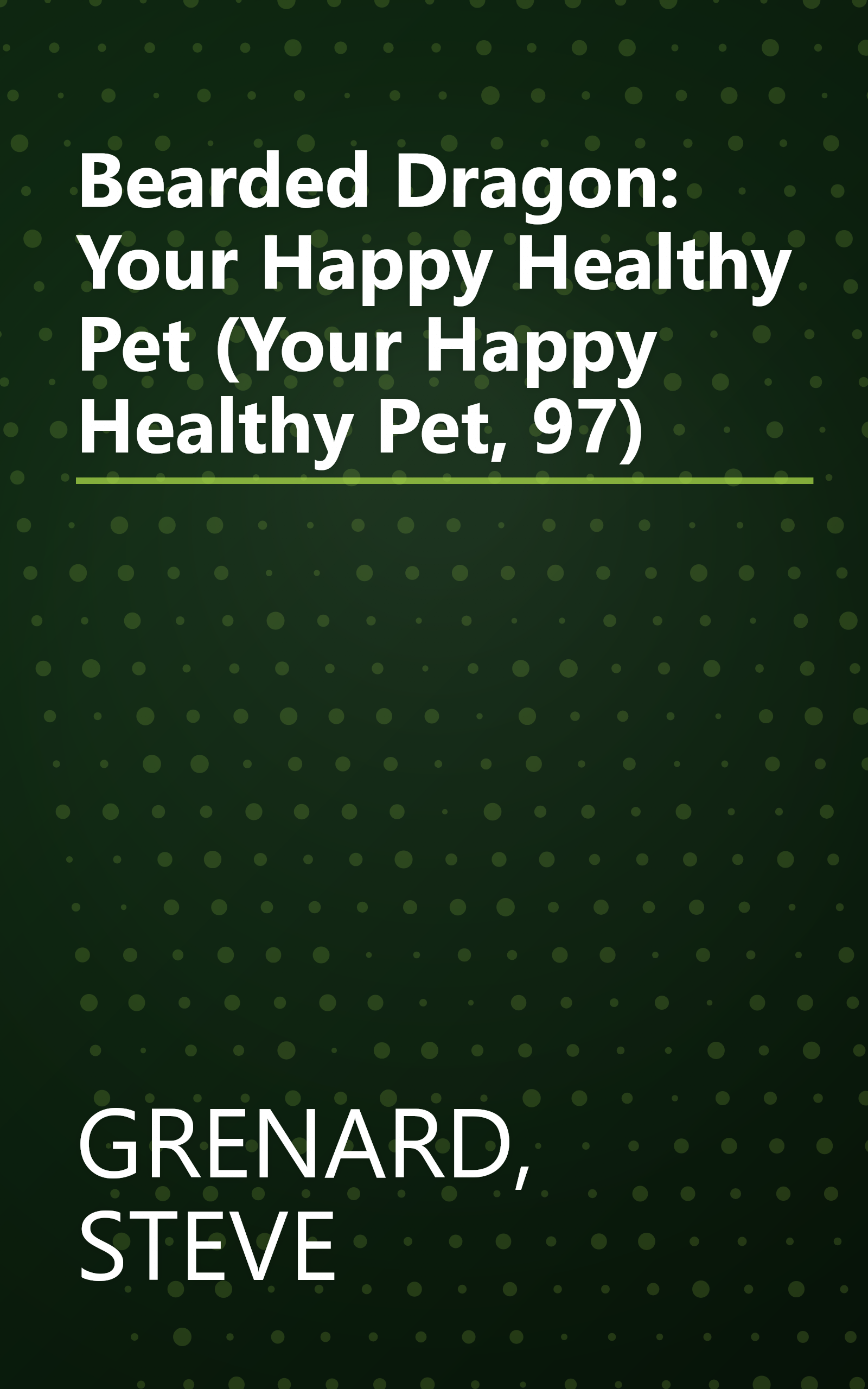 Bearded Dragon: Your Happy Healthy Pet (Your Happy Healthy Pet, 97) book cover