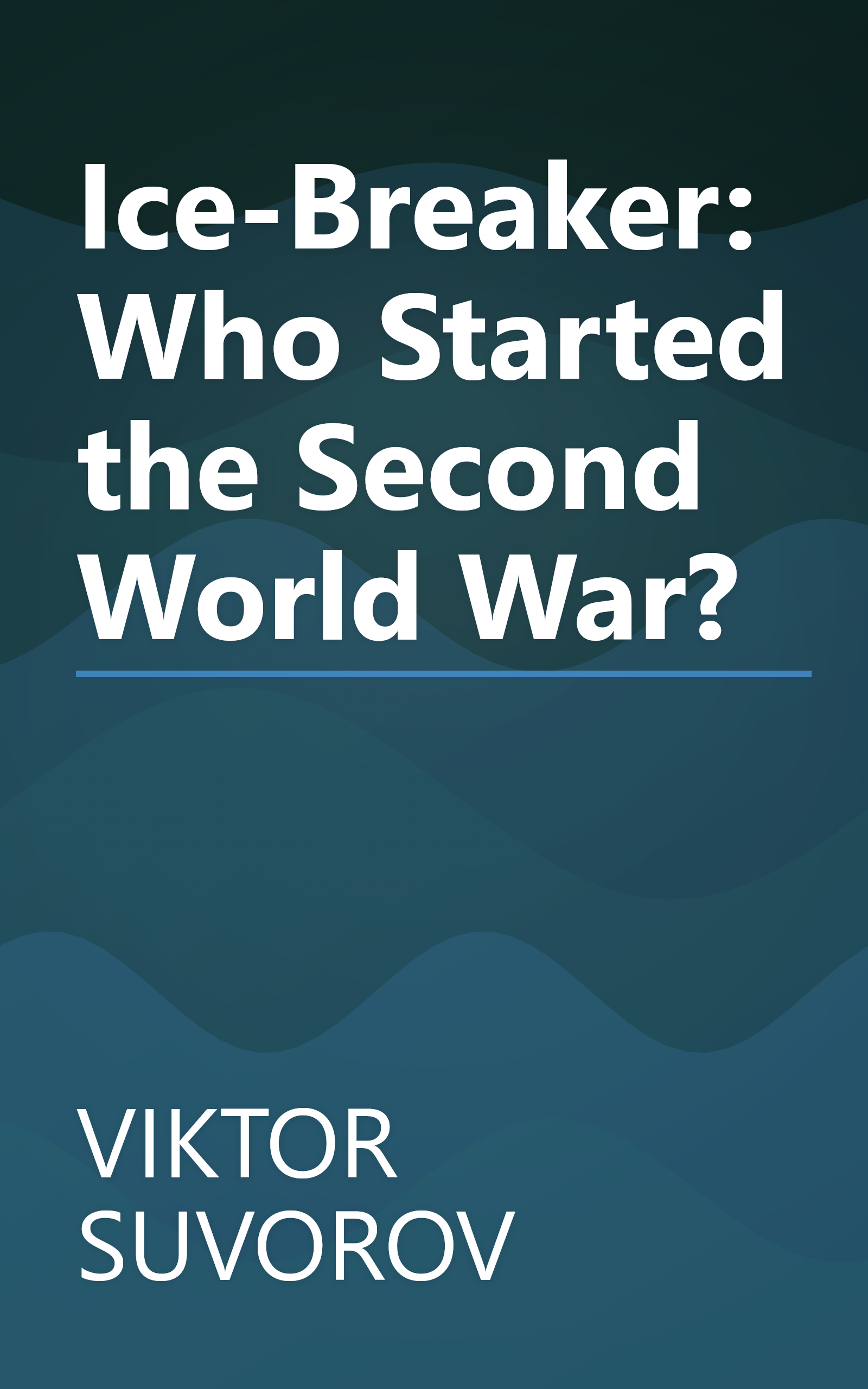 Ice-Breaker: Who Started the Second World War? book cover
