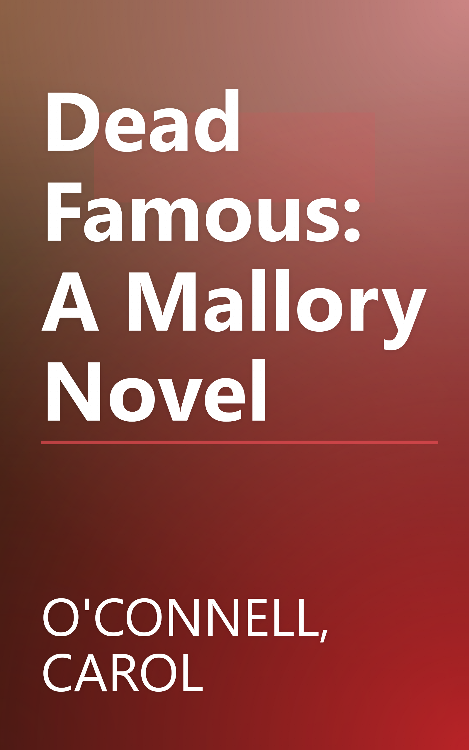 Dead Famous: A Mallory Novel book cover