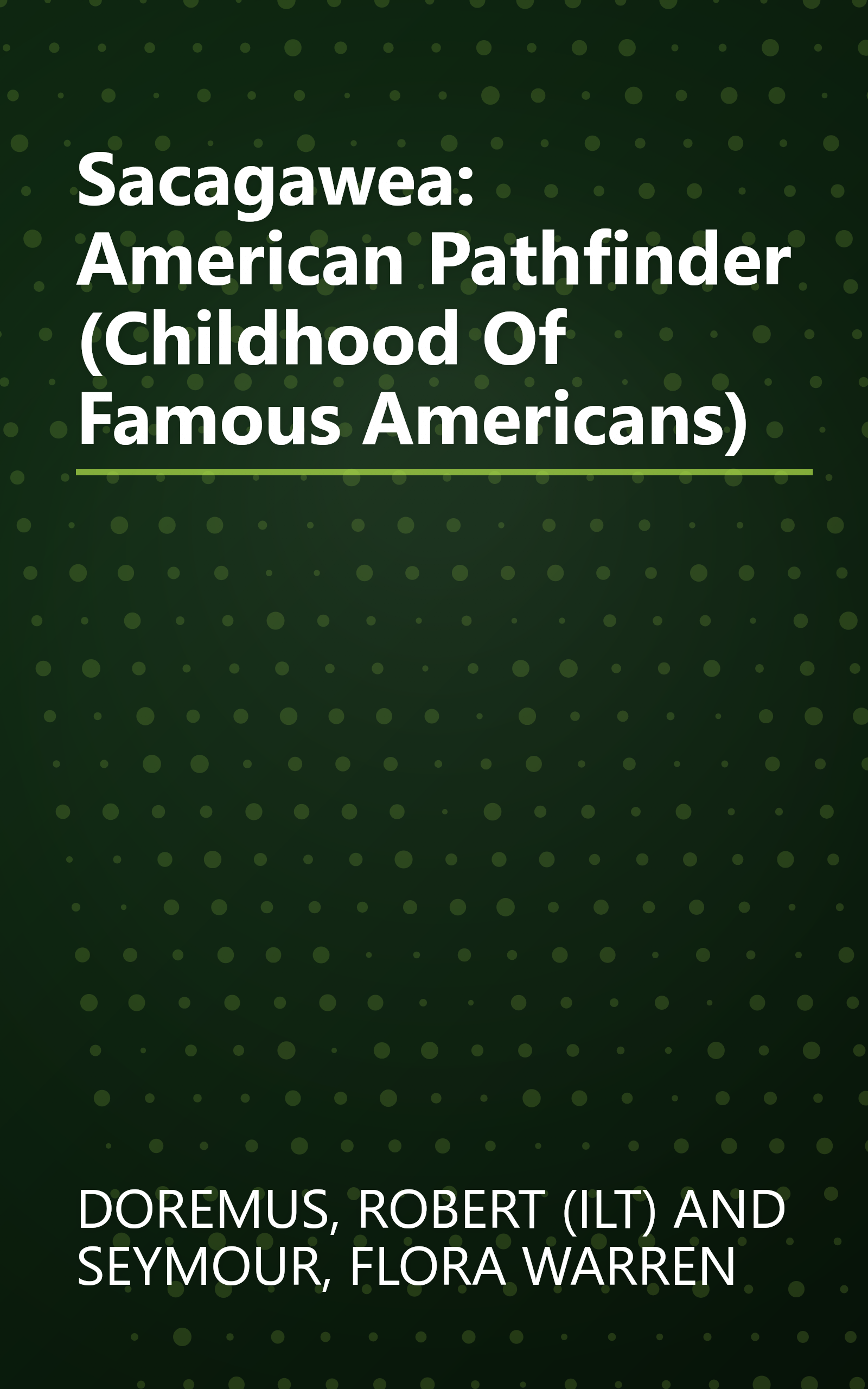 Sacagawea: American Pathfinder (Childhood Of Famous Americans) book cover
