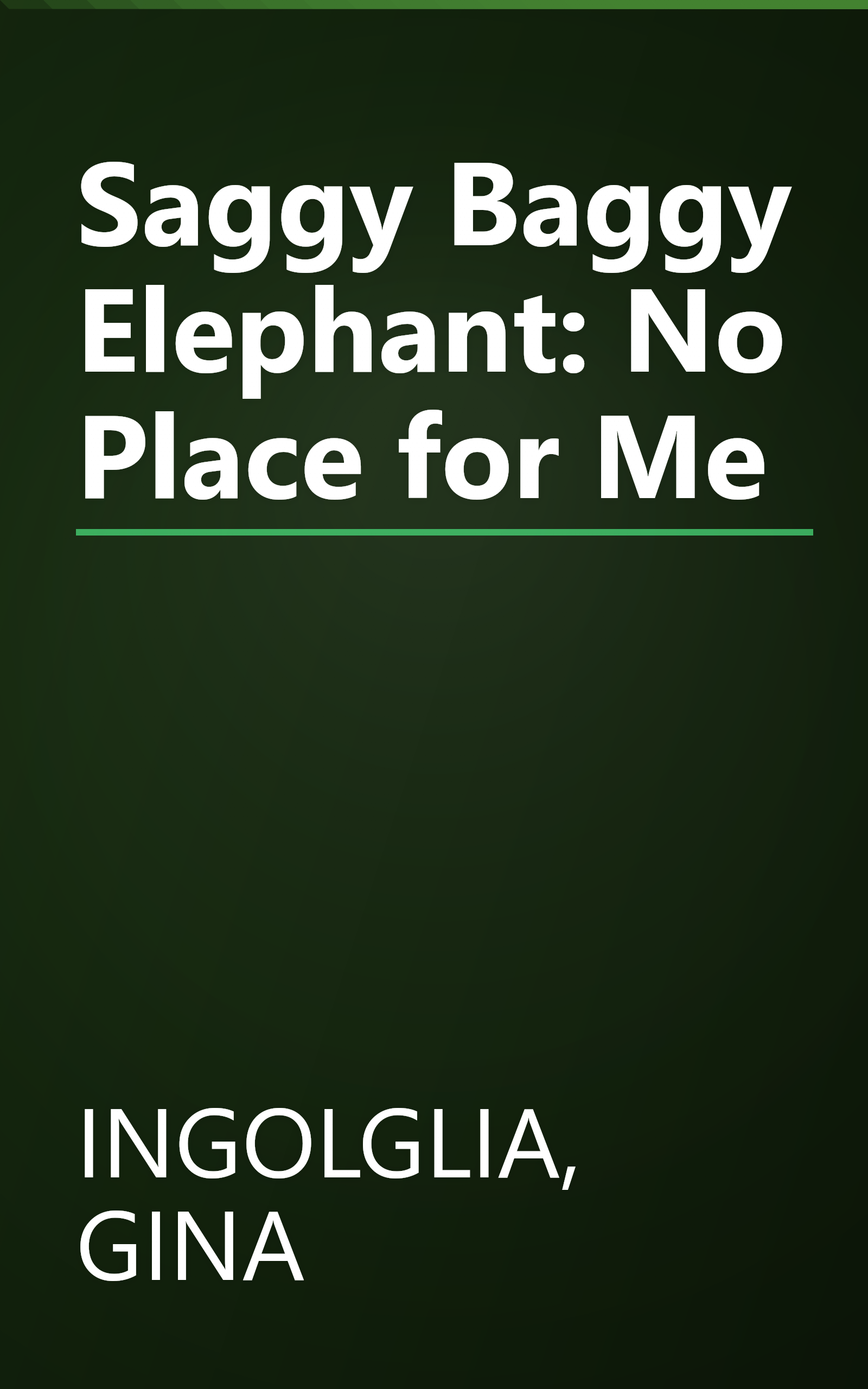 Saggy Baggy Elephant:  No Place for Me book cover