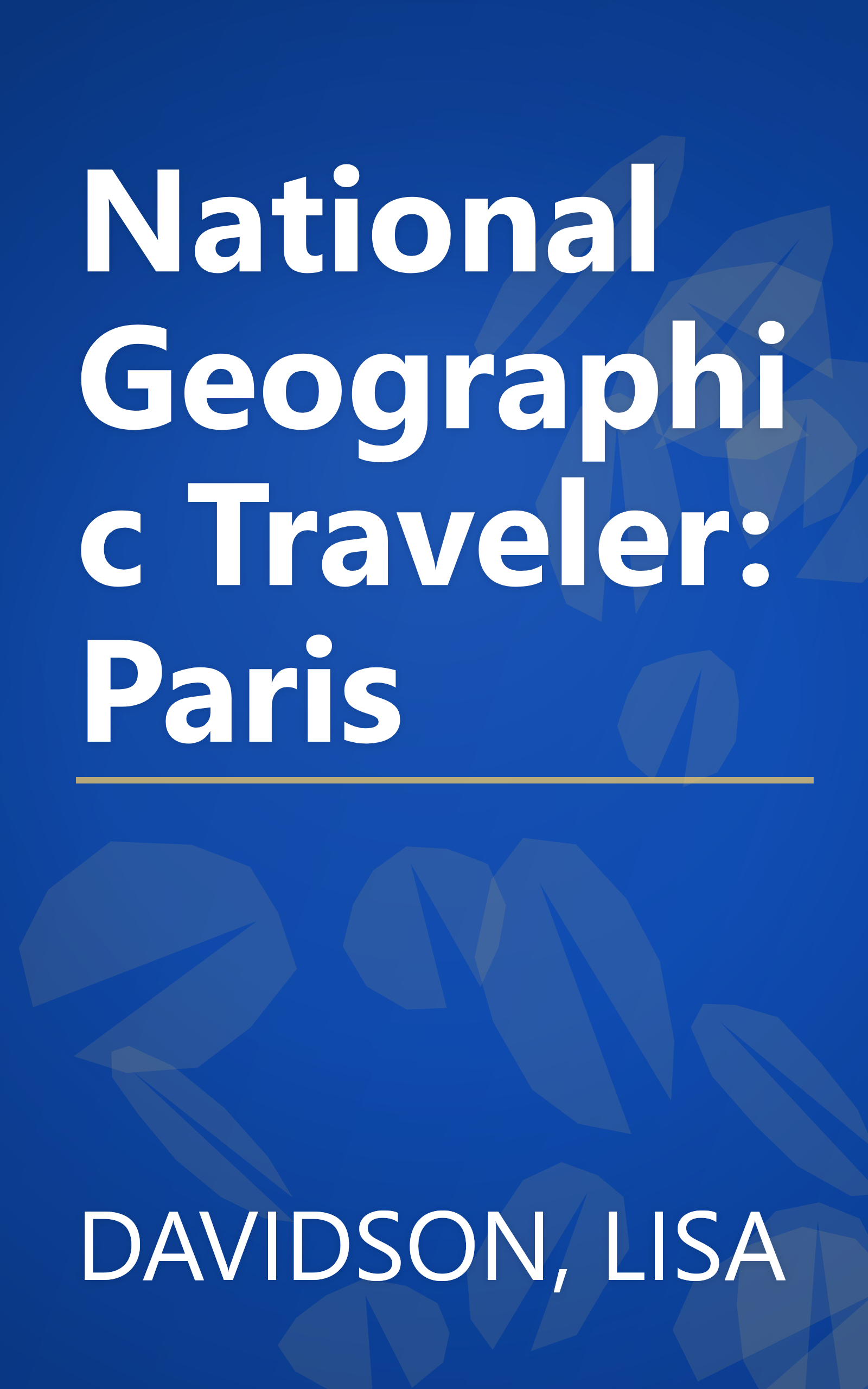 National Geographic Traveler: Paris book cover