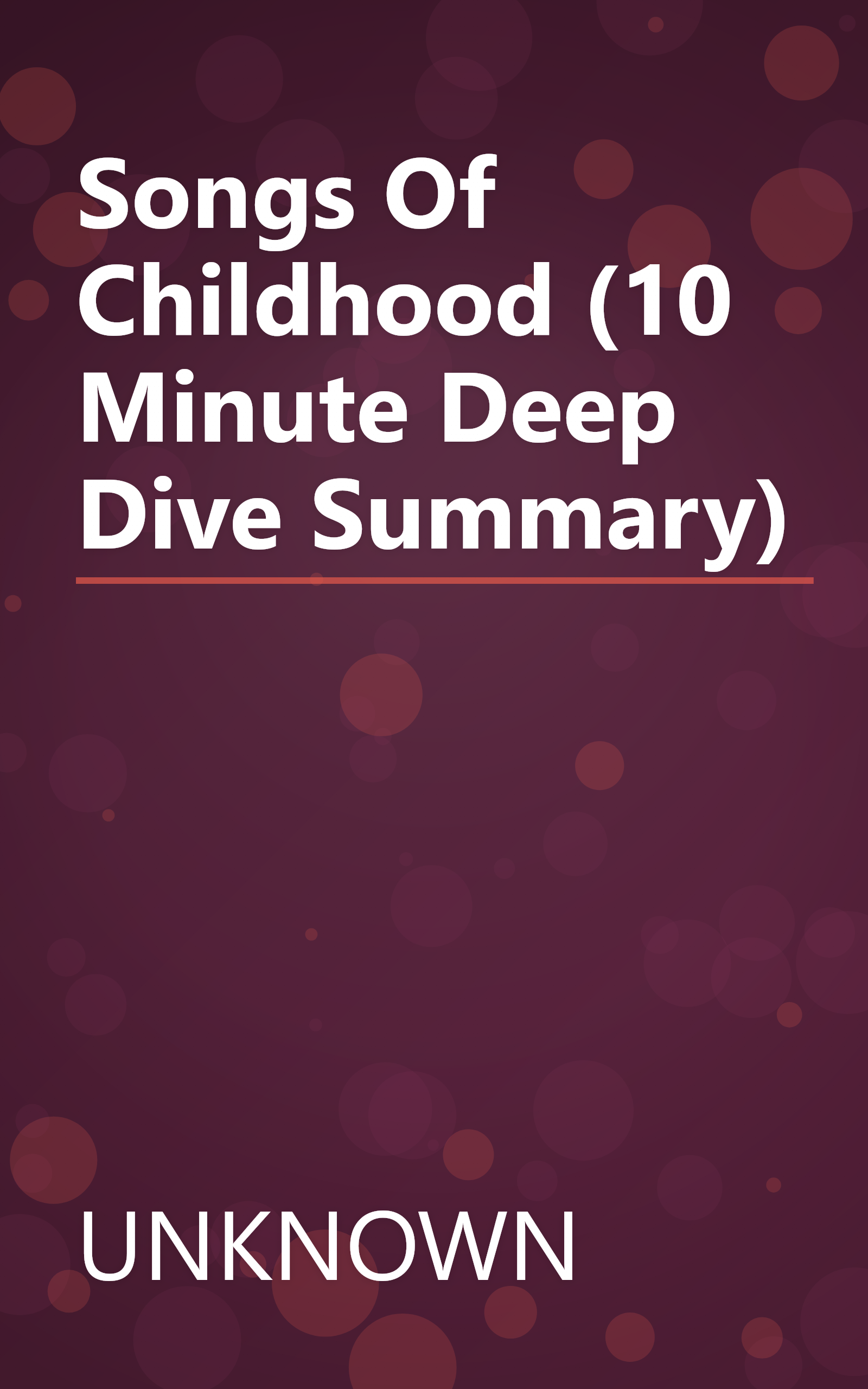 Songs Of Childhood (10 Minute   Deep Dive Summary) book cover