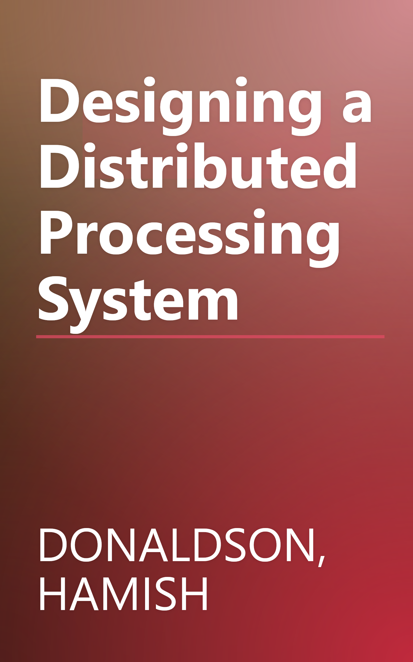Designing a Distributed Processing System book cover
