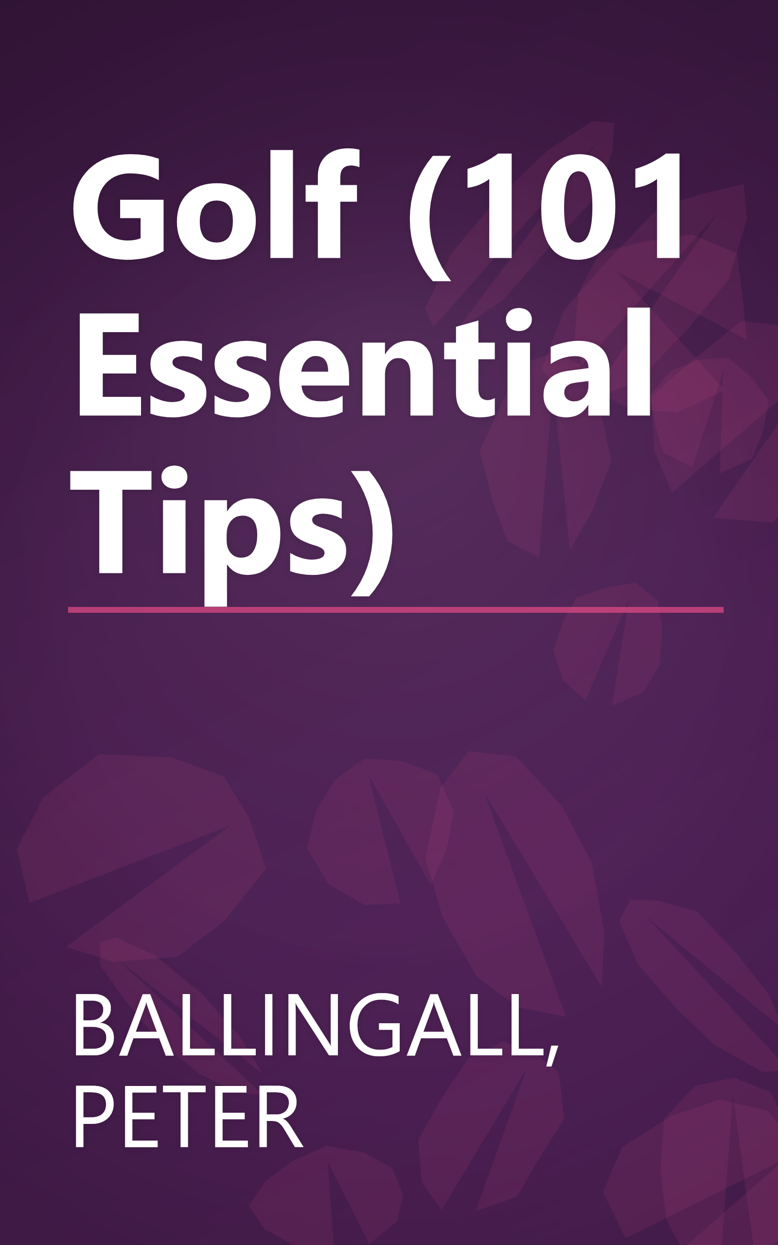 Golf (101 Essential Tips) book cover