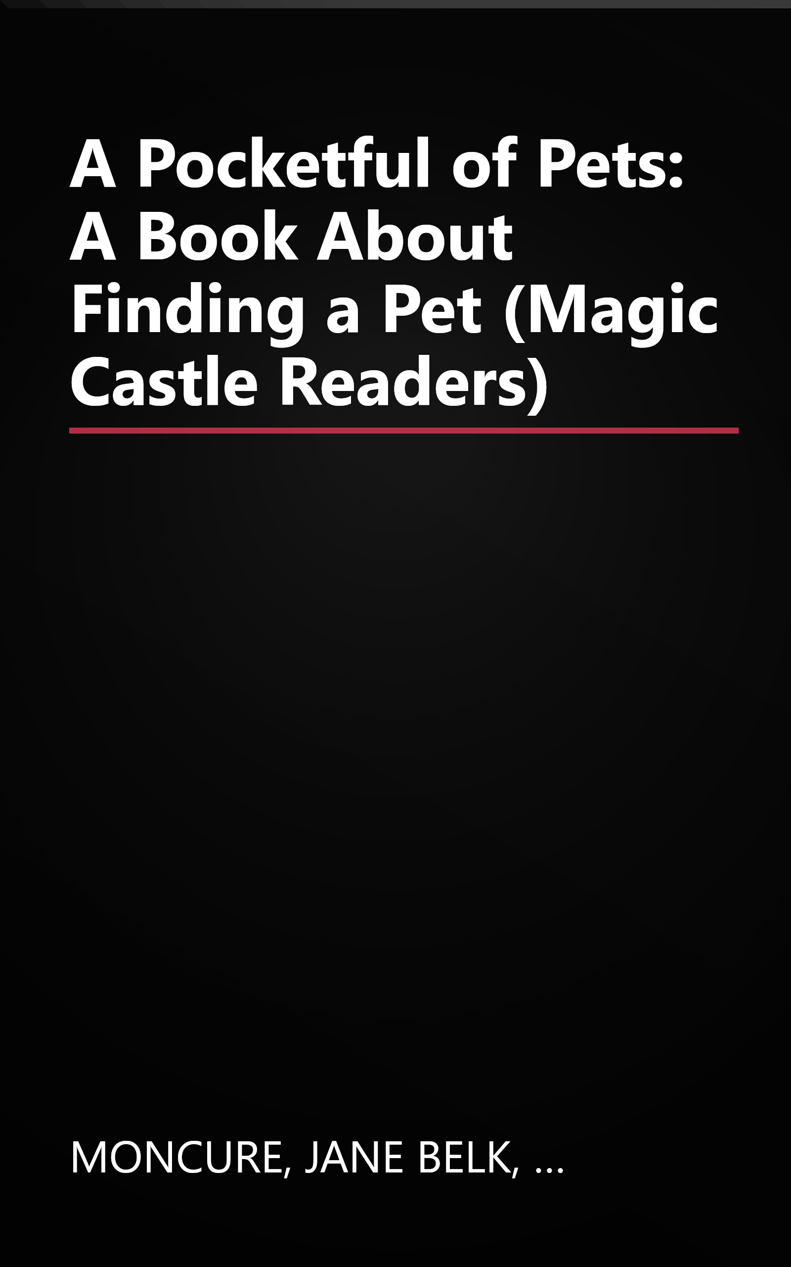 A Pocketful of Pets: A Book About Finding a Pet (Magic Castle Readers) book cover