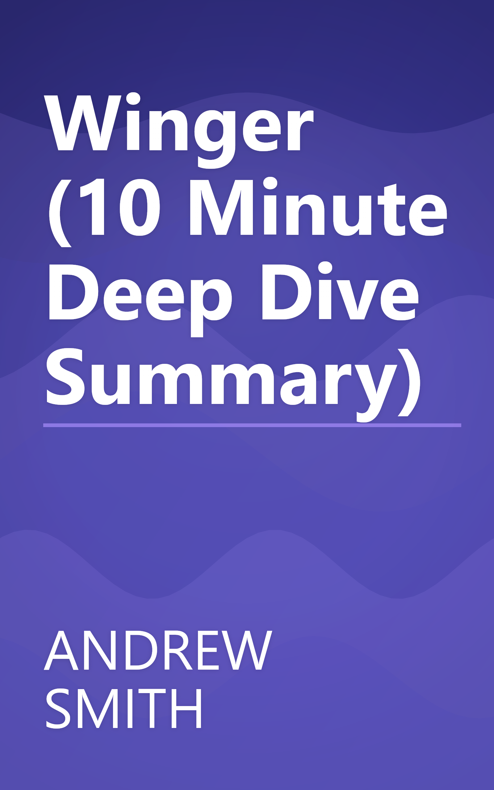 Winger (10 Minute   Deep Dive Summary) book cover
