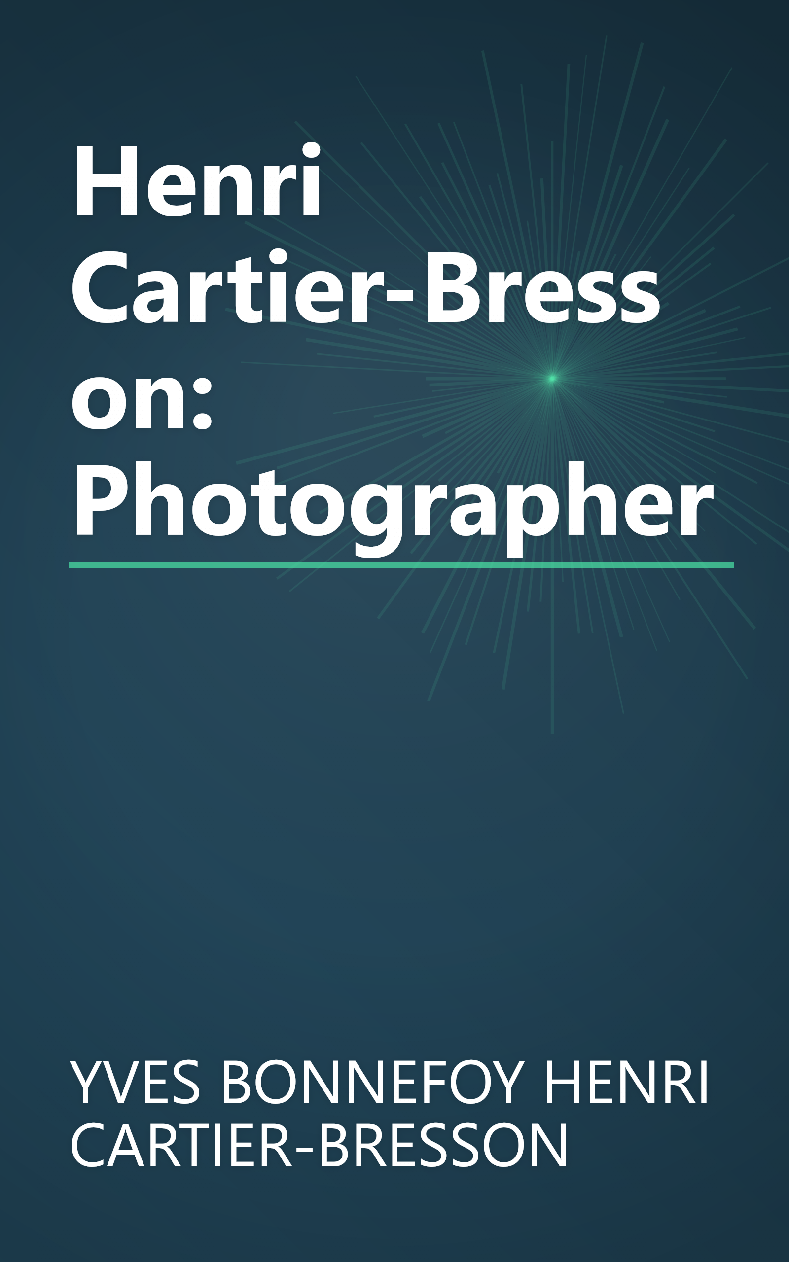Henri Cartier-Bresson: Photographer book cover