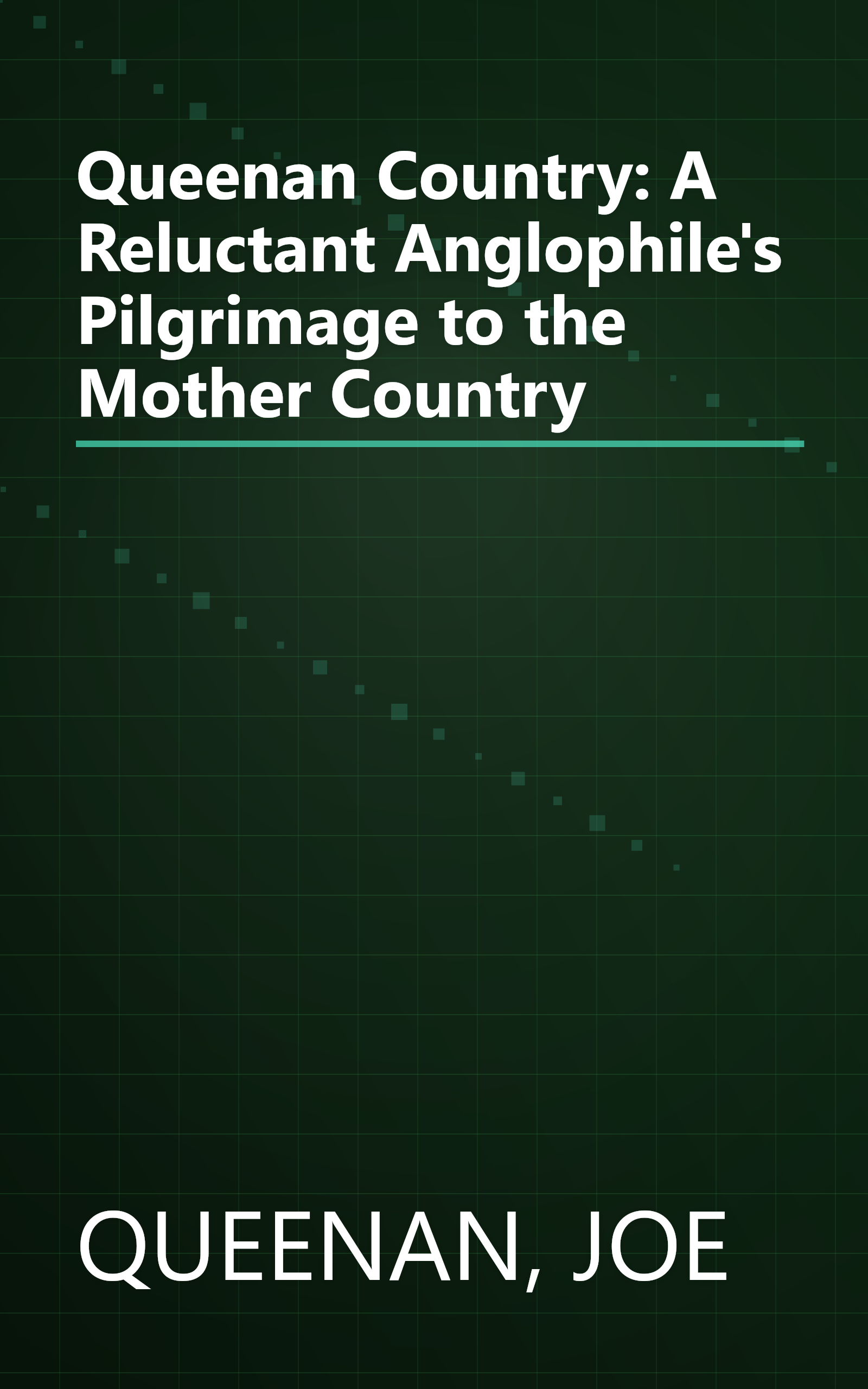 Queenan Country: A Reluctant Anglophile's Pilgrimage to the Mother Country book cover