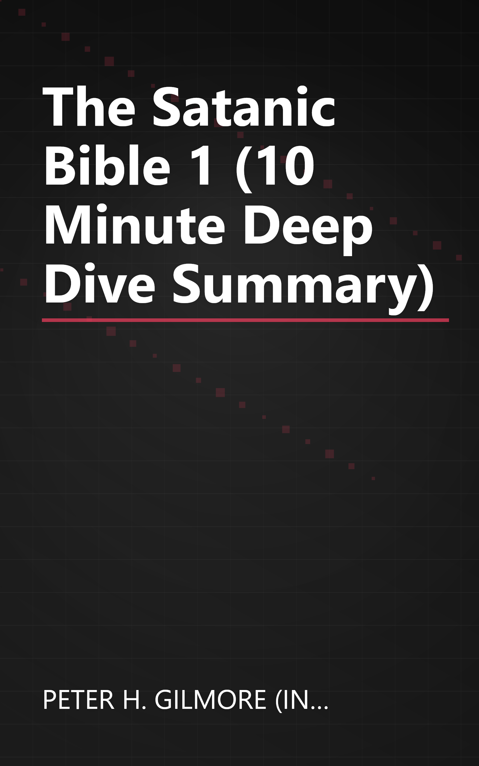 The Satanic Bible 1 (10 Minute   Deep Dive Summary) book cover