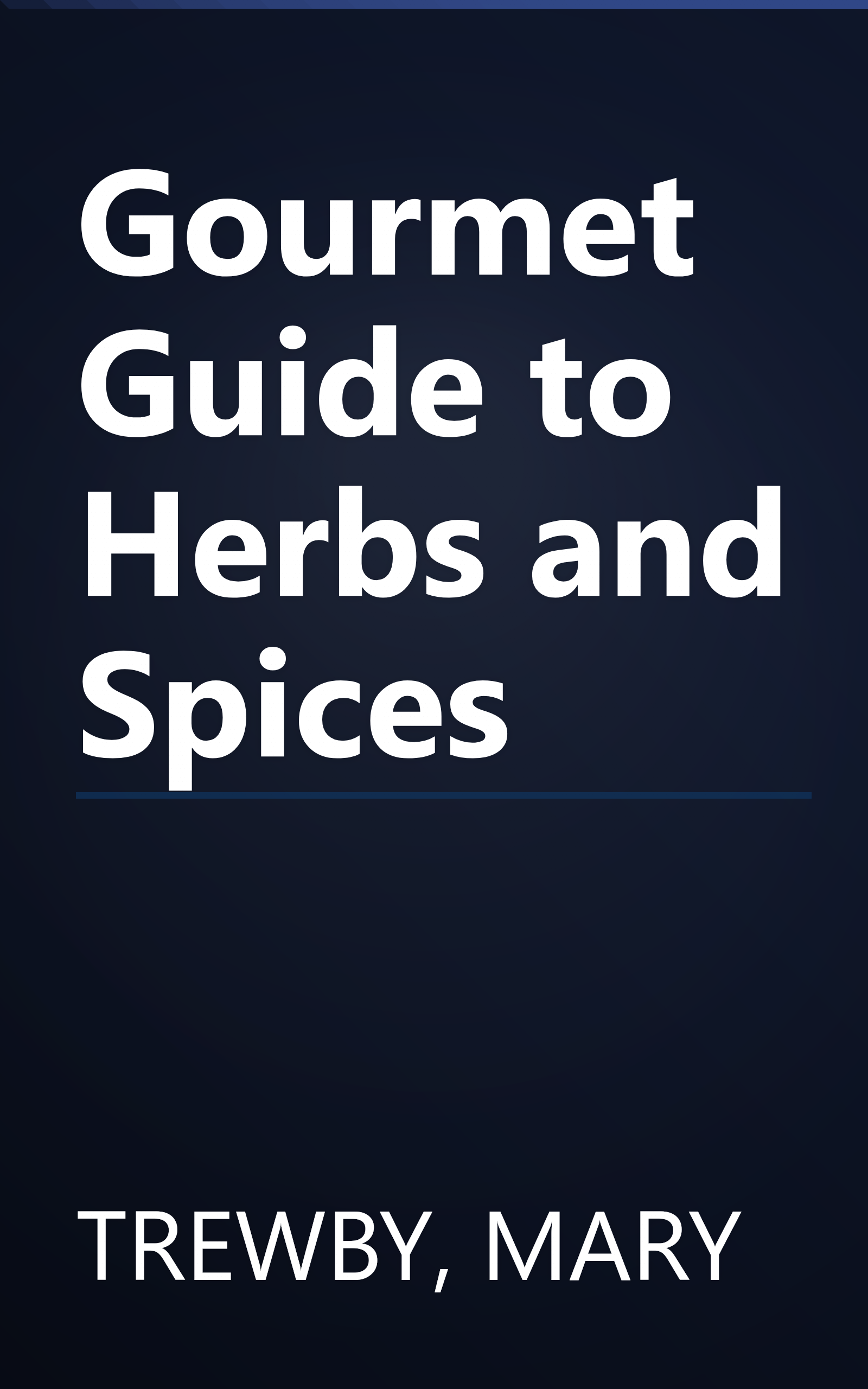 Gourmet Guide to Herbs and Spices book cover