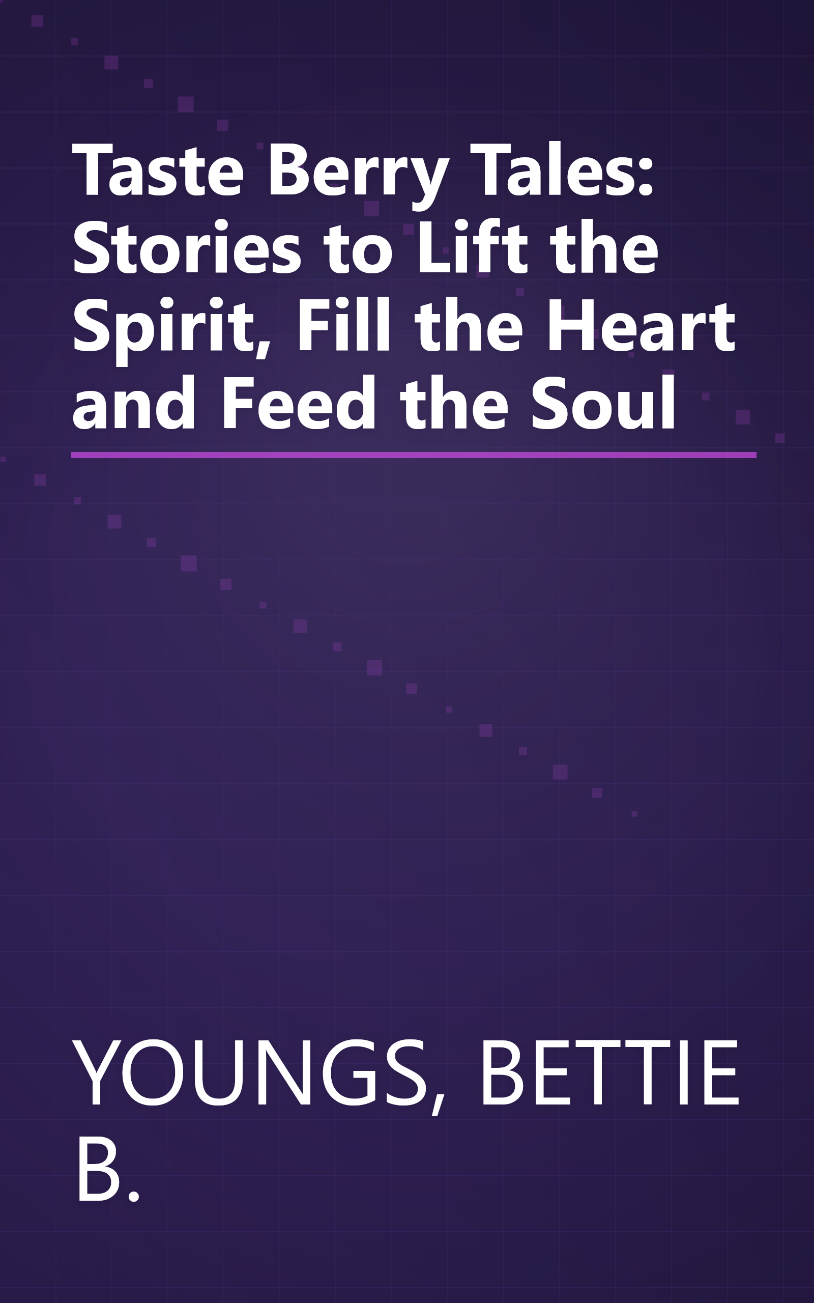 Taste Berry Tales: Stories to Lift the Spirit, Fill the Heart and Feed the Soul book cover