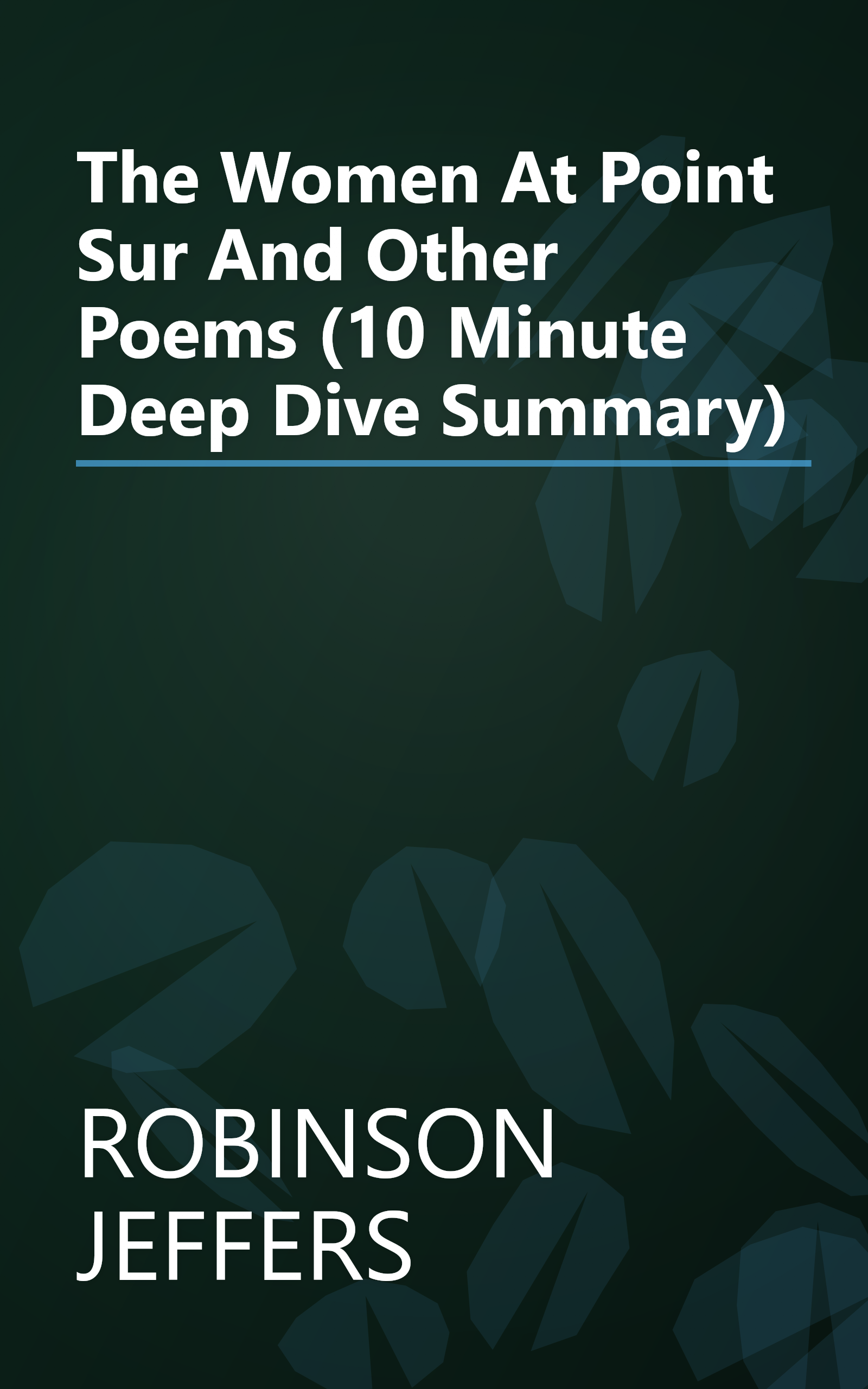 The Women At Point Sur And Other Poems (10 Minute   Deep Dive Summary) book cover