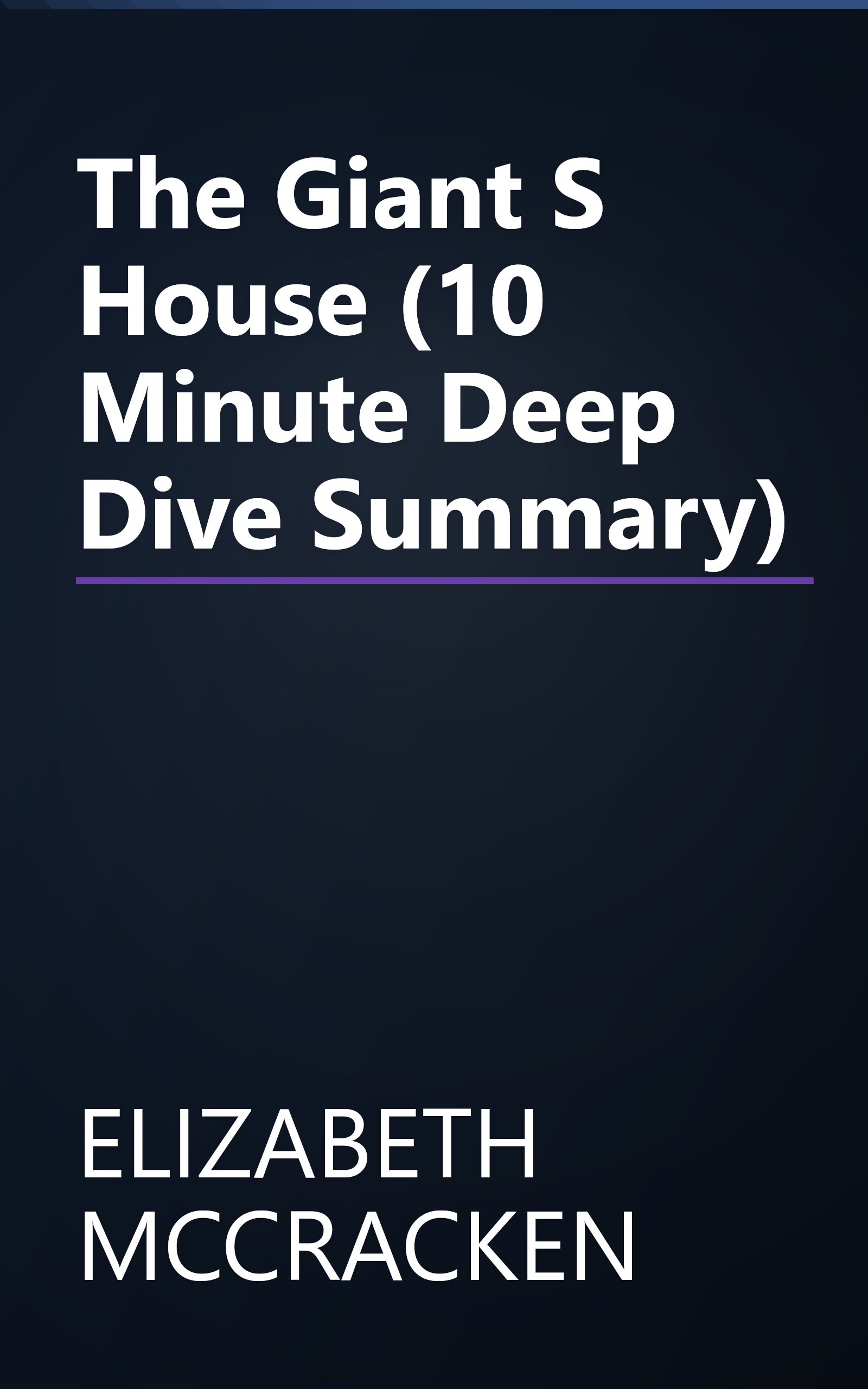 The Giant S House (10 Minute   Deep Dive Summary) book cover