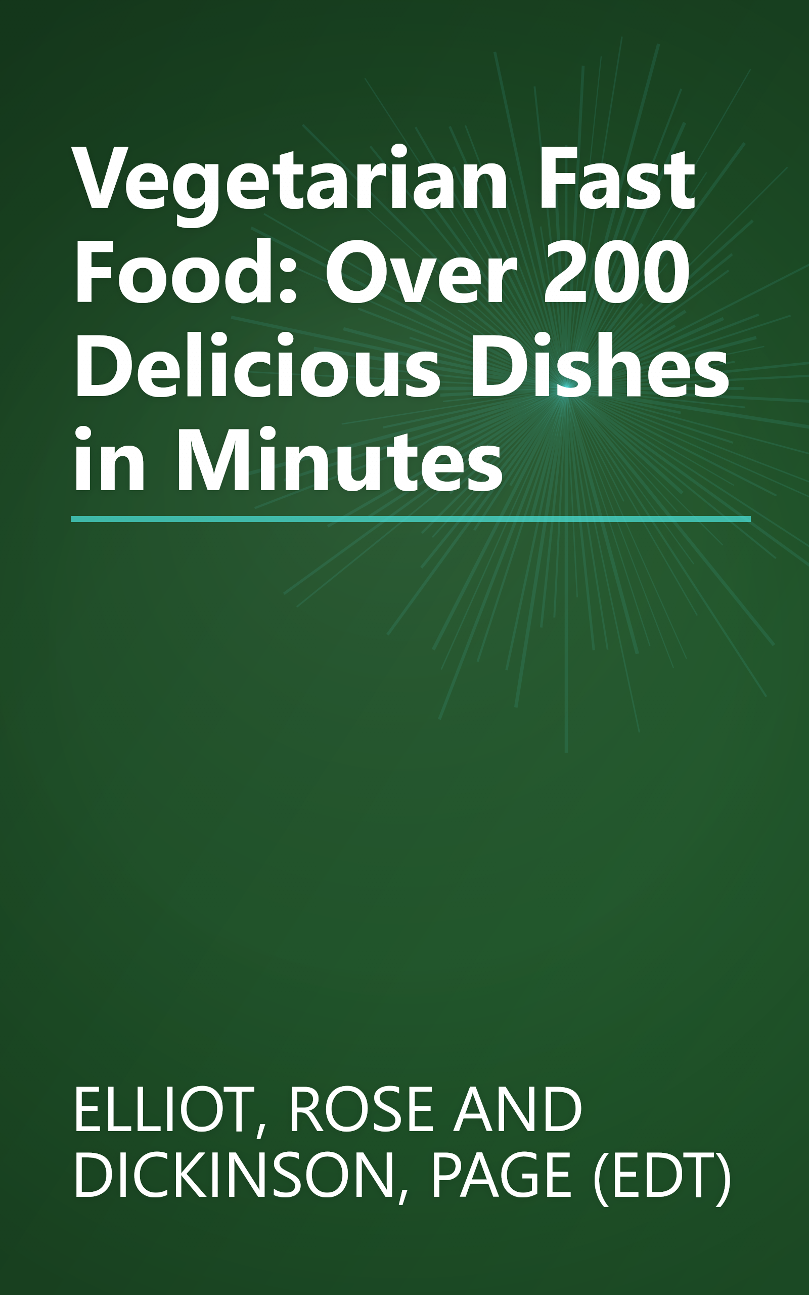 Vegetarian Fast Food: Over 200 Delicious Dishes in Minutes book cover