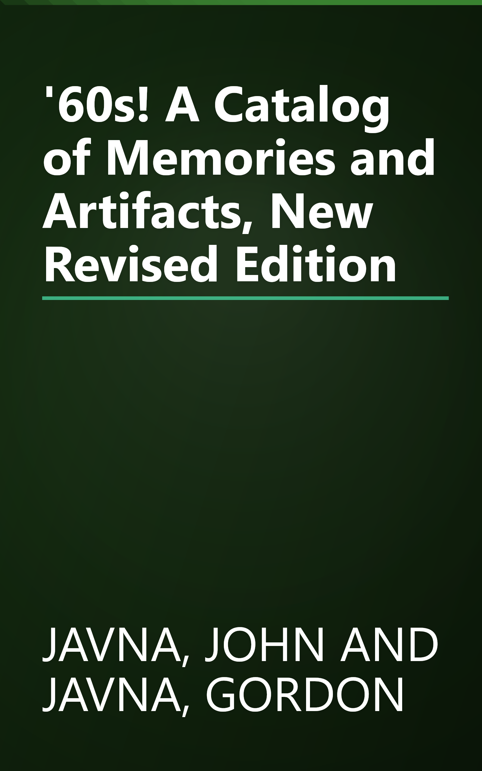 '60s! A Catalog of Memories and Artifacts, New Revised Edition book cover