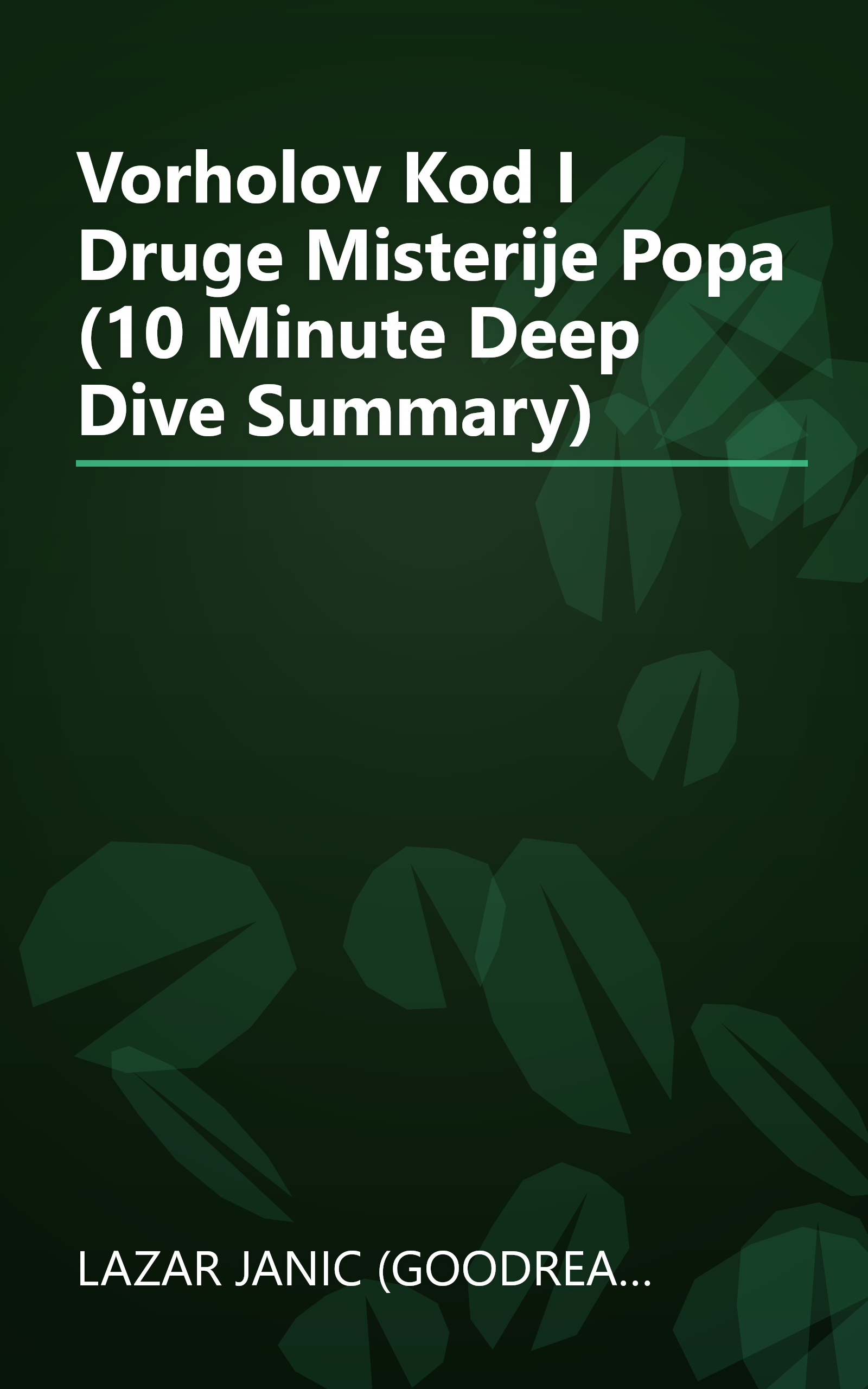 Vorholov Kod I Druge Misterije Popa (10 Minute   Deep Dive Summary) book cover