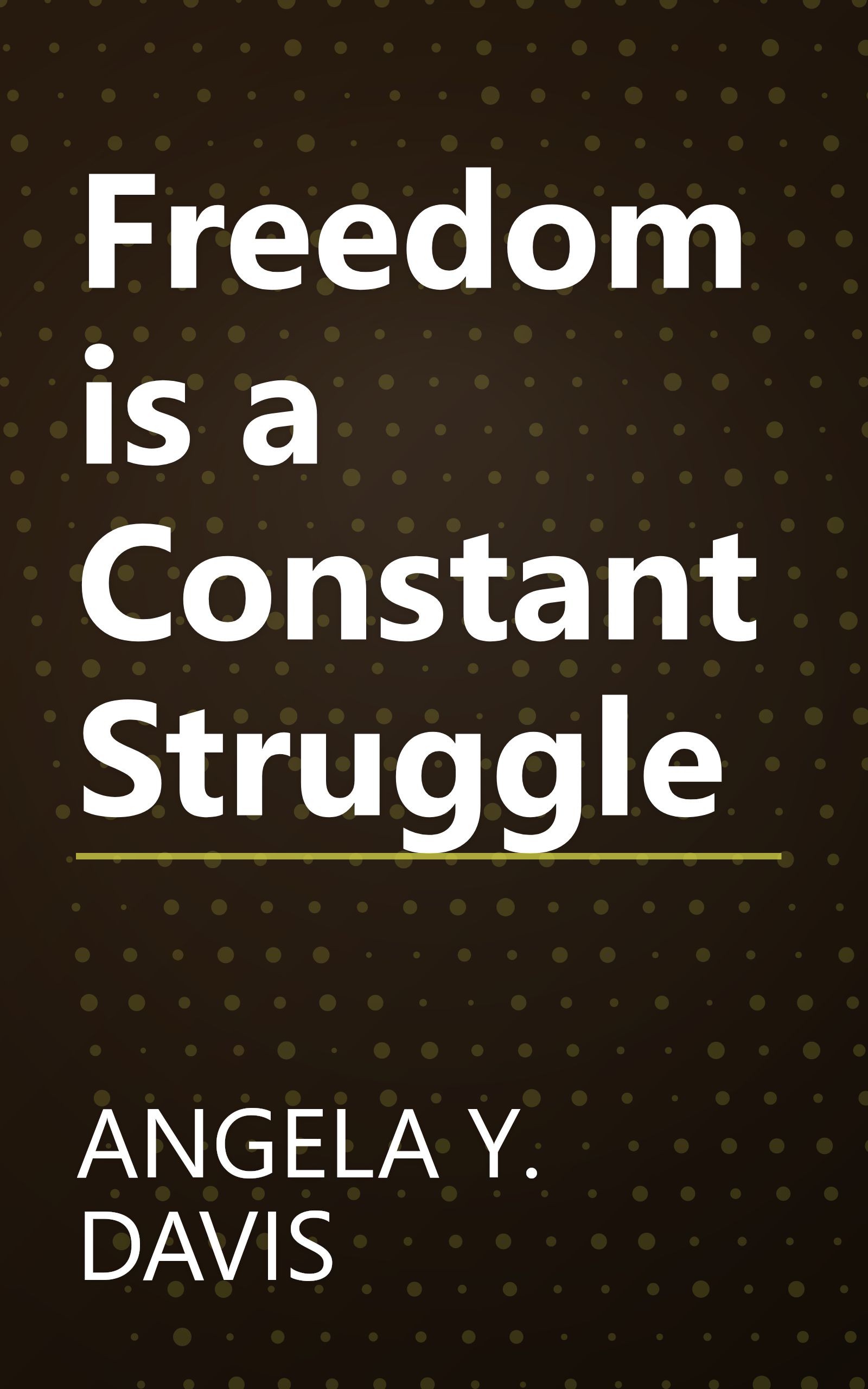 Freedom is a Constant Struggle book cover