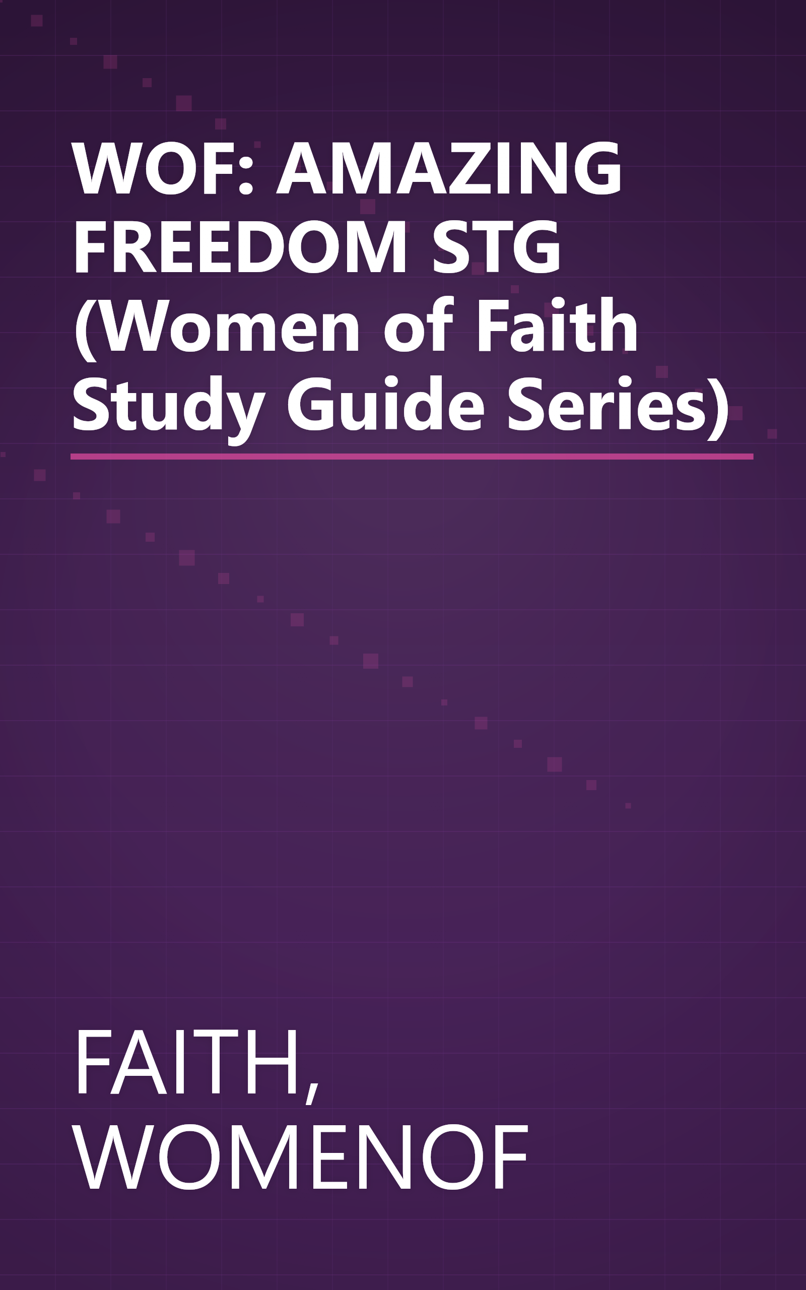WOF: AMAZING FREEDOM STG (Women of Faith Study Guide Series) book cover