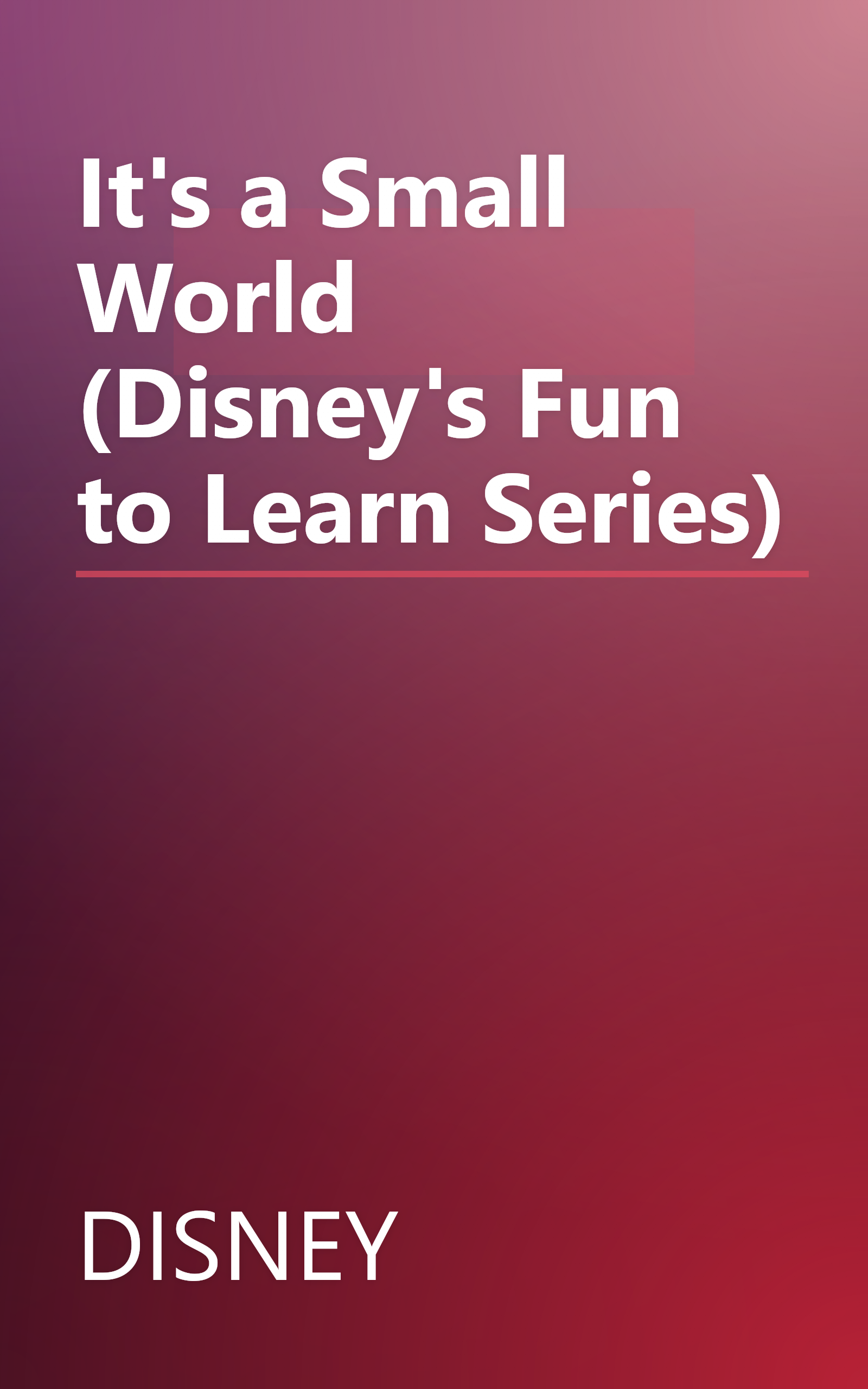 It's a Small World (Disney's Fun to Learn Series) book cover