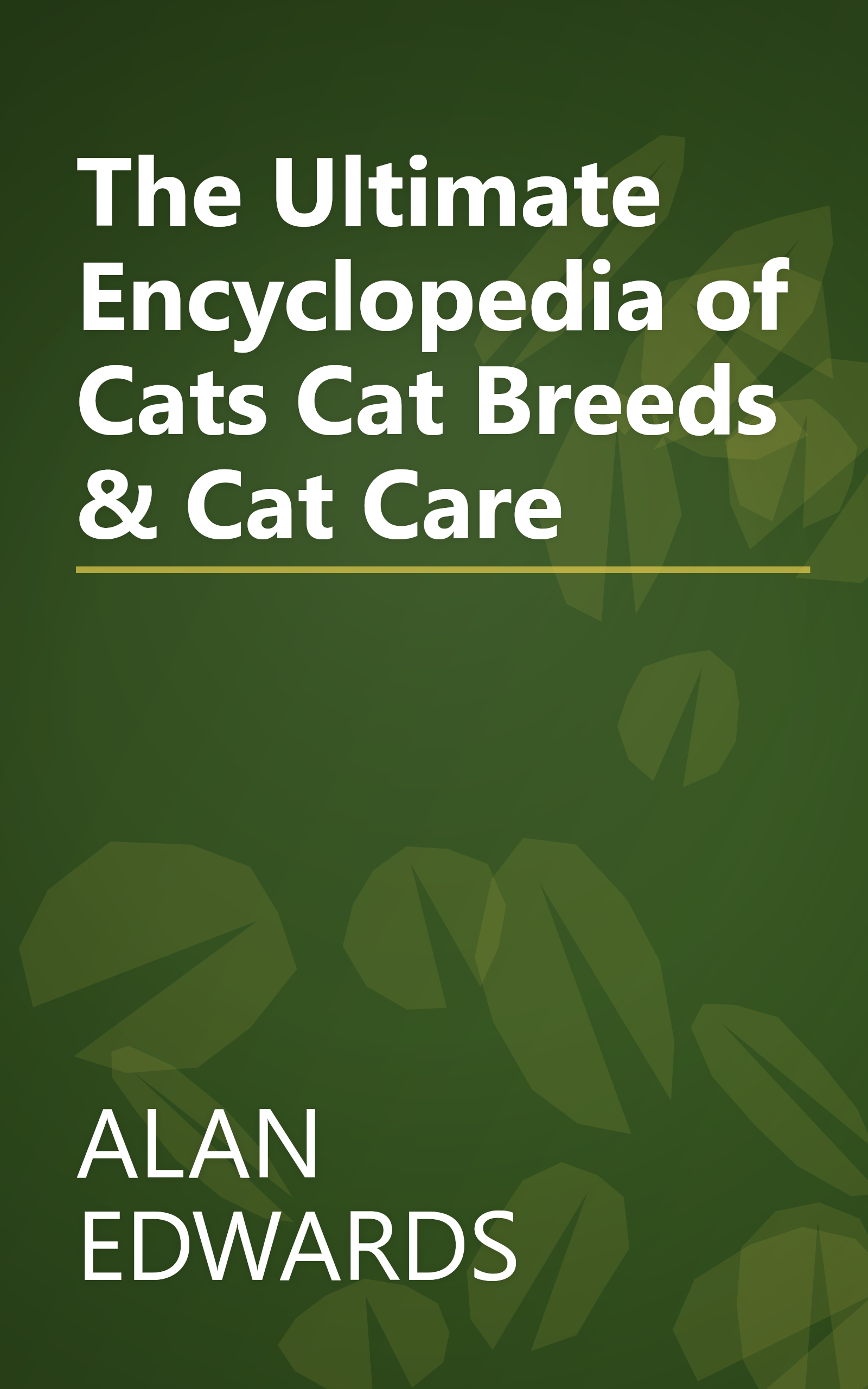 The Ultimate Encyclopedia of Cats Cat Breeds & Cat Care book cover