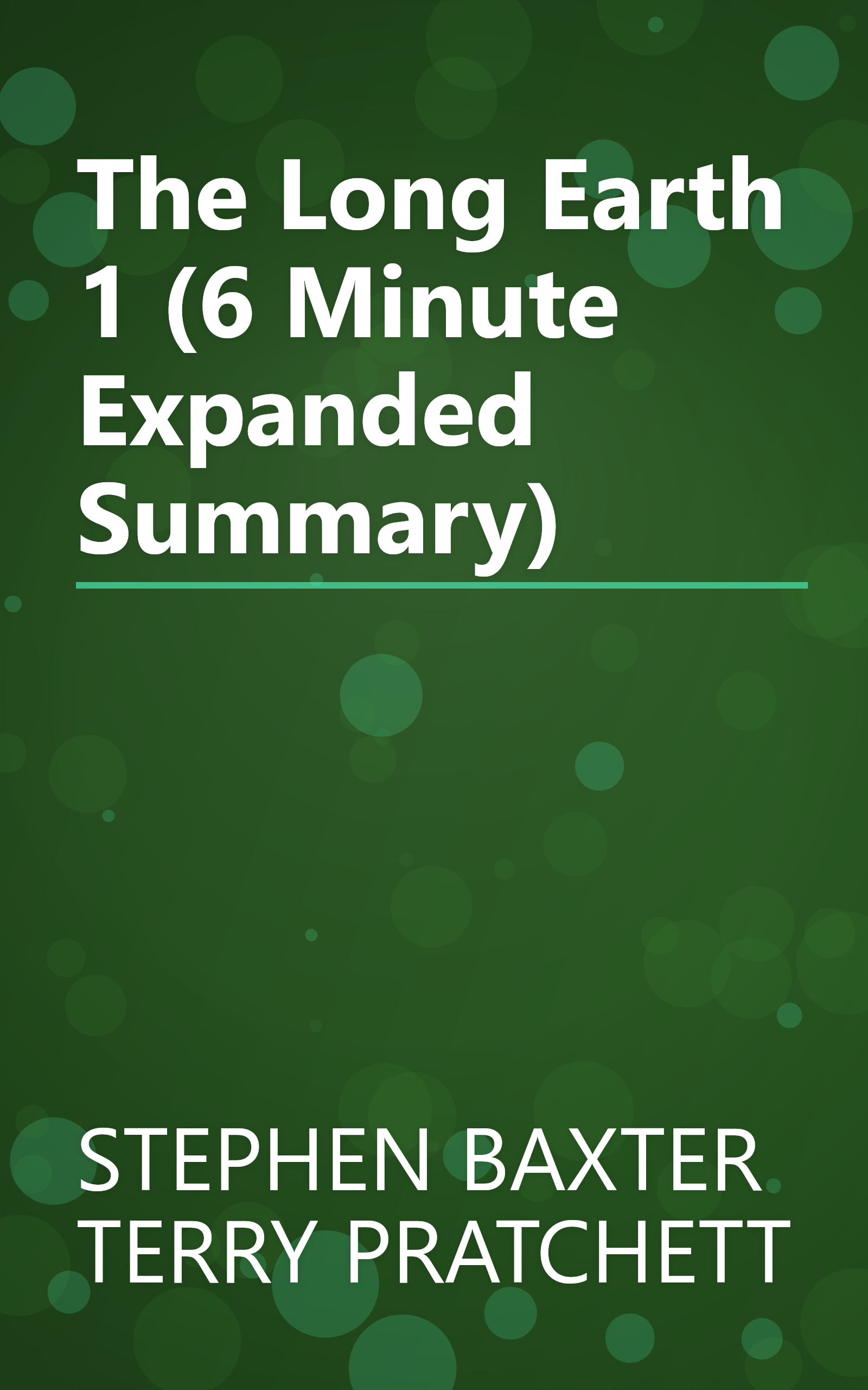 The Long Earth 1 (6 Minute   Expanded Summary) book cover