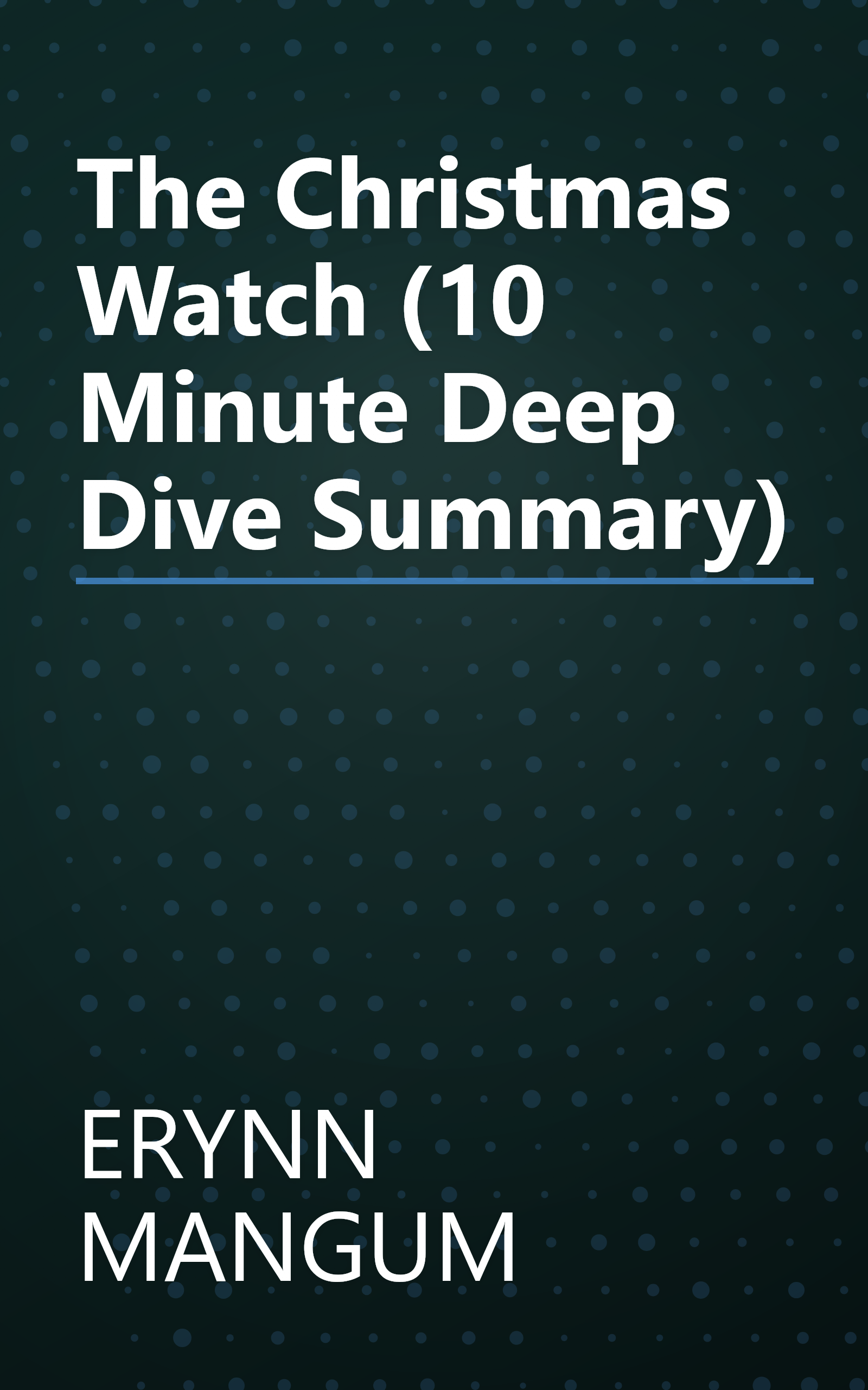 The Christmas Watch (10 Minute   Deep Dive Summary) book cover