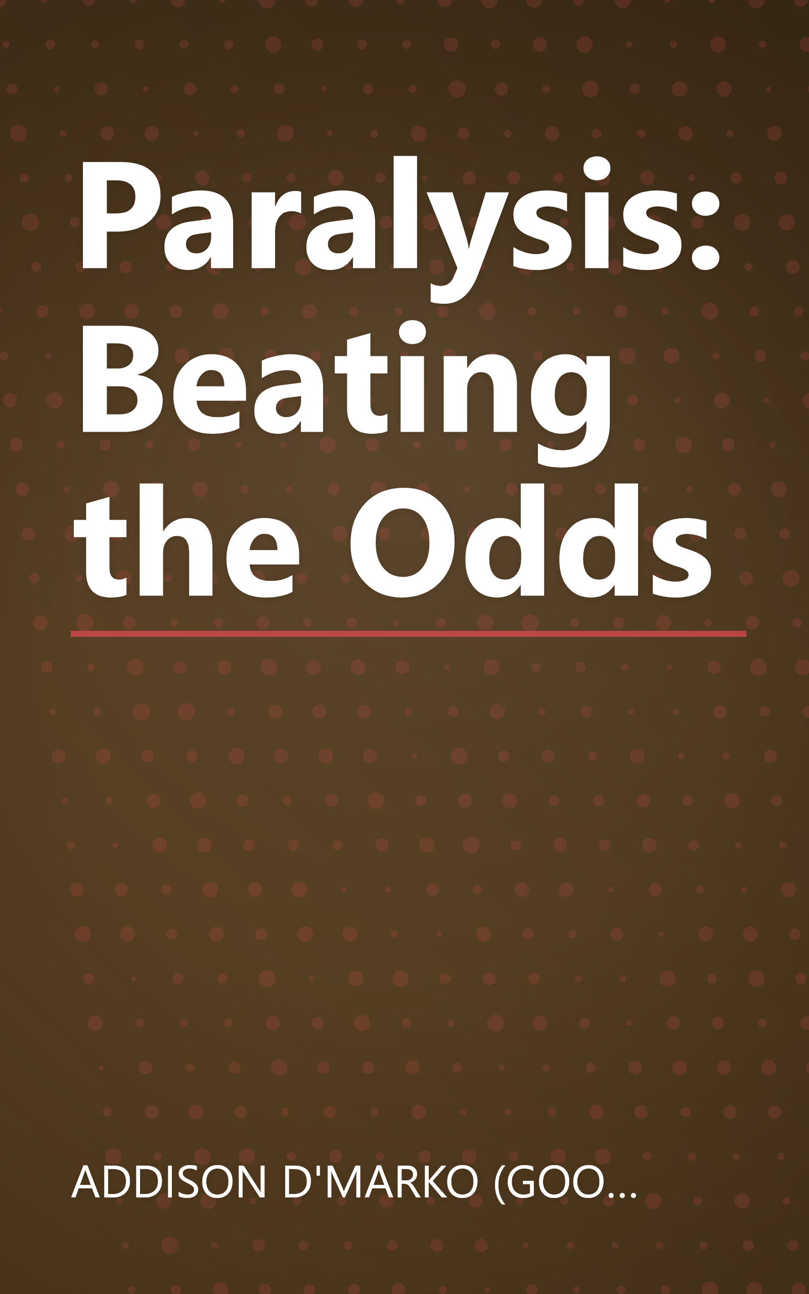 Paralysis: Beating the Odds book cover