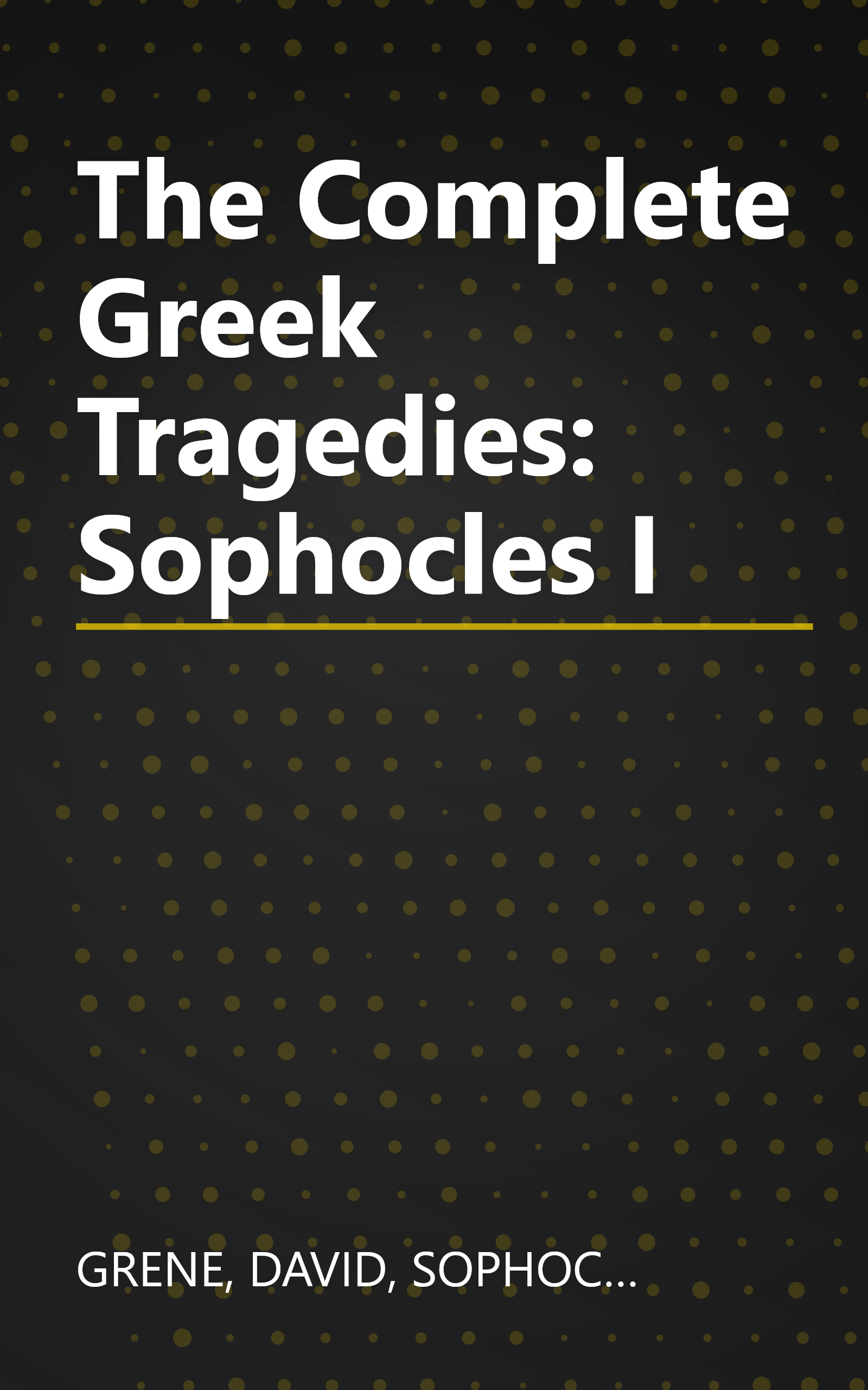The Complete Greek Tragedies: Sophocles I book cover