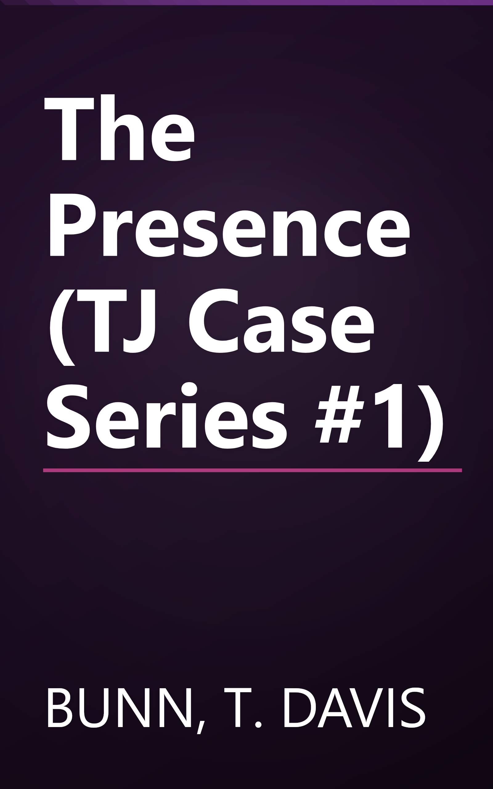 The Presence (TJ Case Series #1) book cover