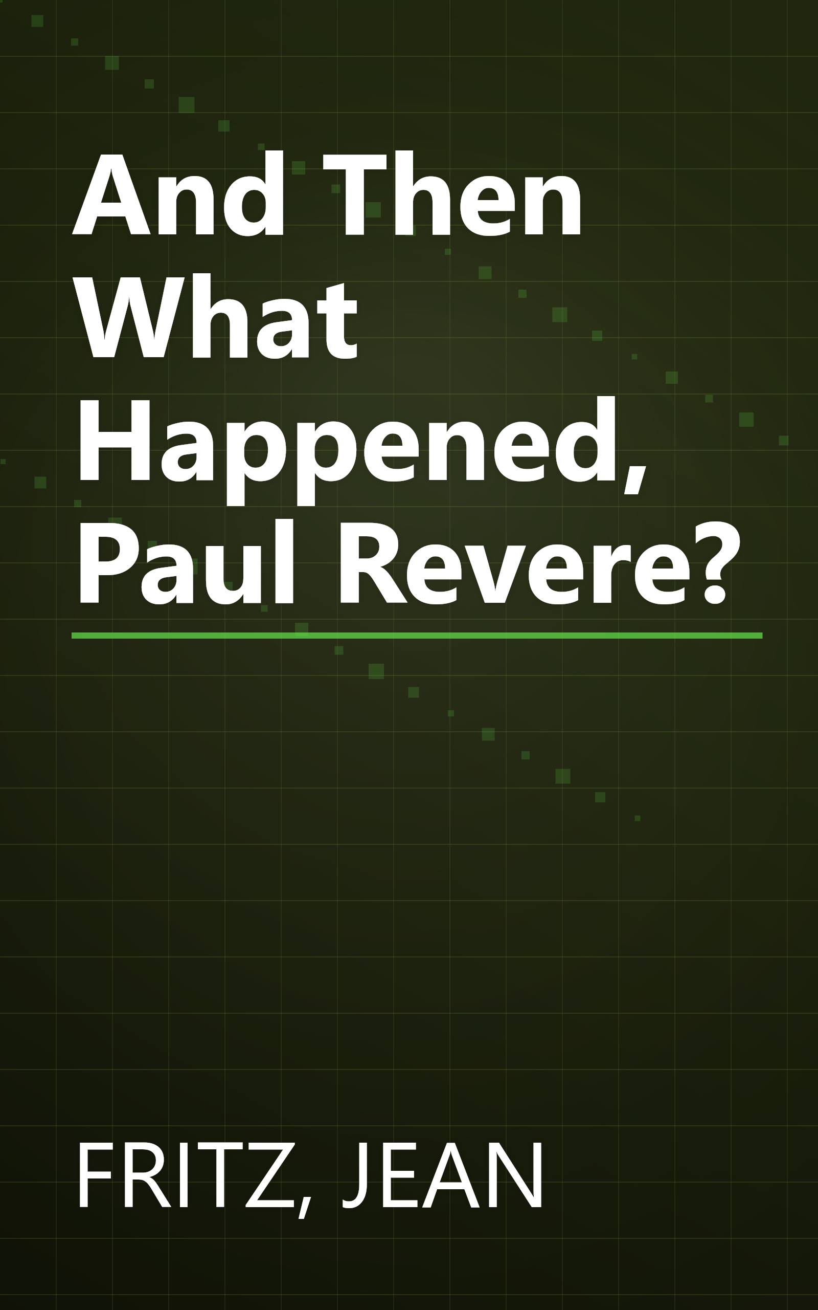 And Then What Happened, Paul Revere? book cover