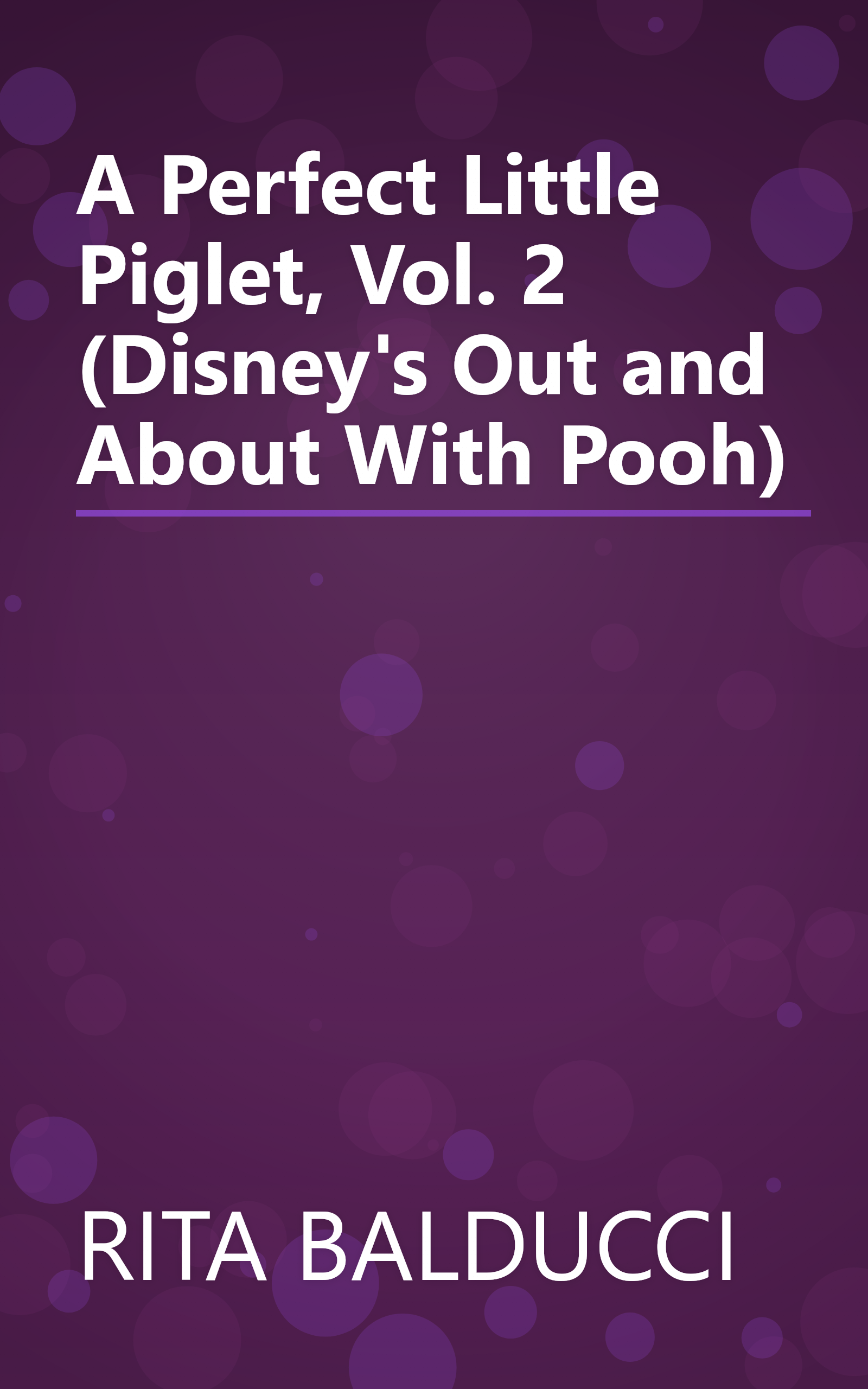 A Perfect Little Piglet, Vol. 2 (Disney's Out and About With Pooh) book cover