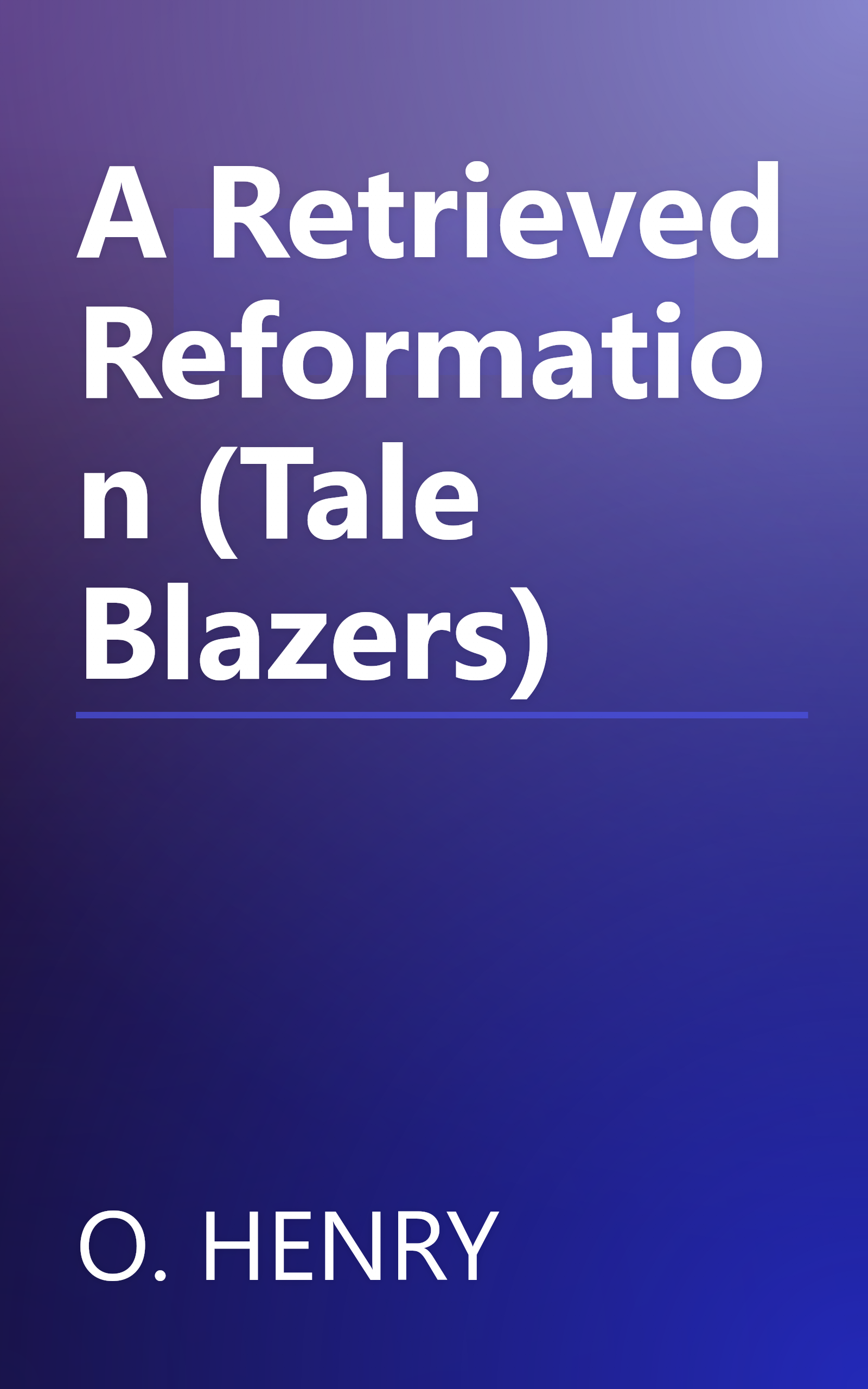 A Retrieved Reformation (Tale Blazers) book cover